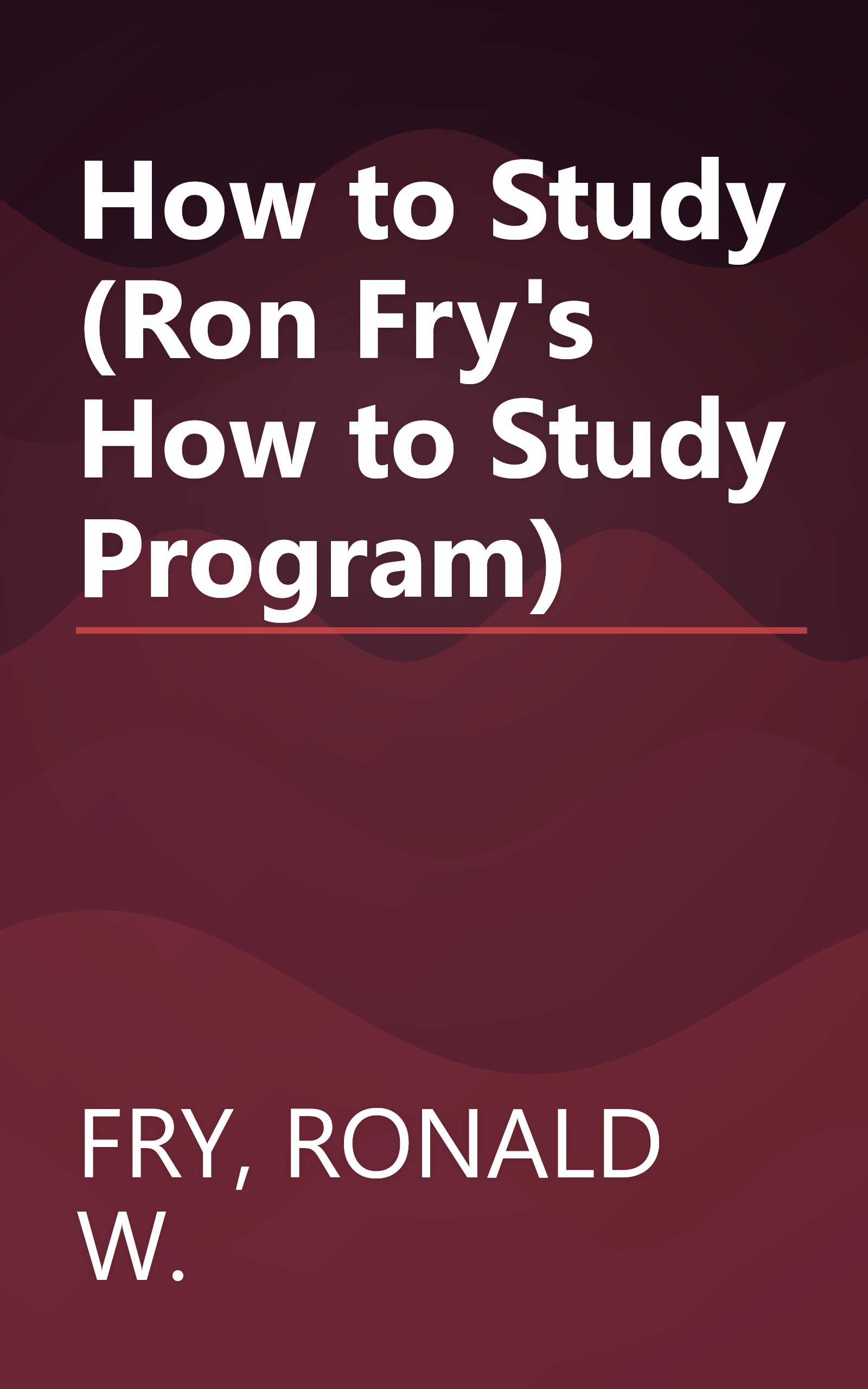How to Study (Ron Fry's How to Study Program) book cover