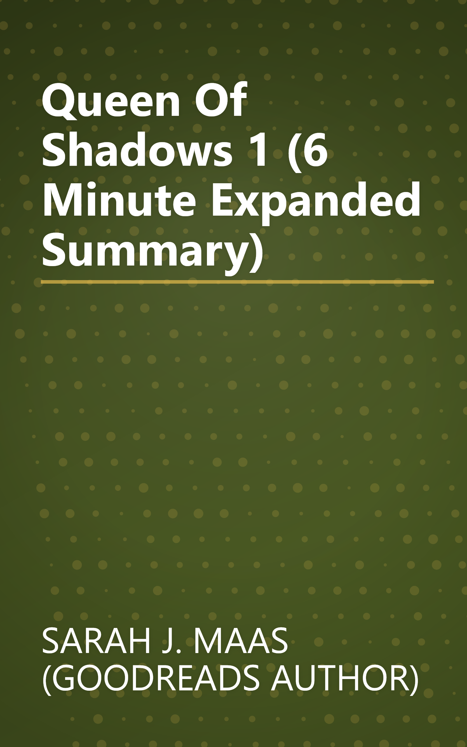 Queen Of Shadows 1 (6 Minute   Expanded Summary) book cover