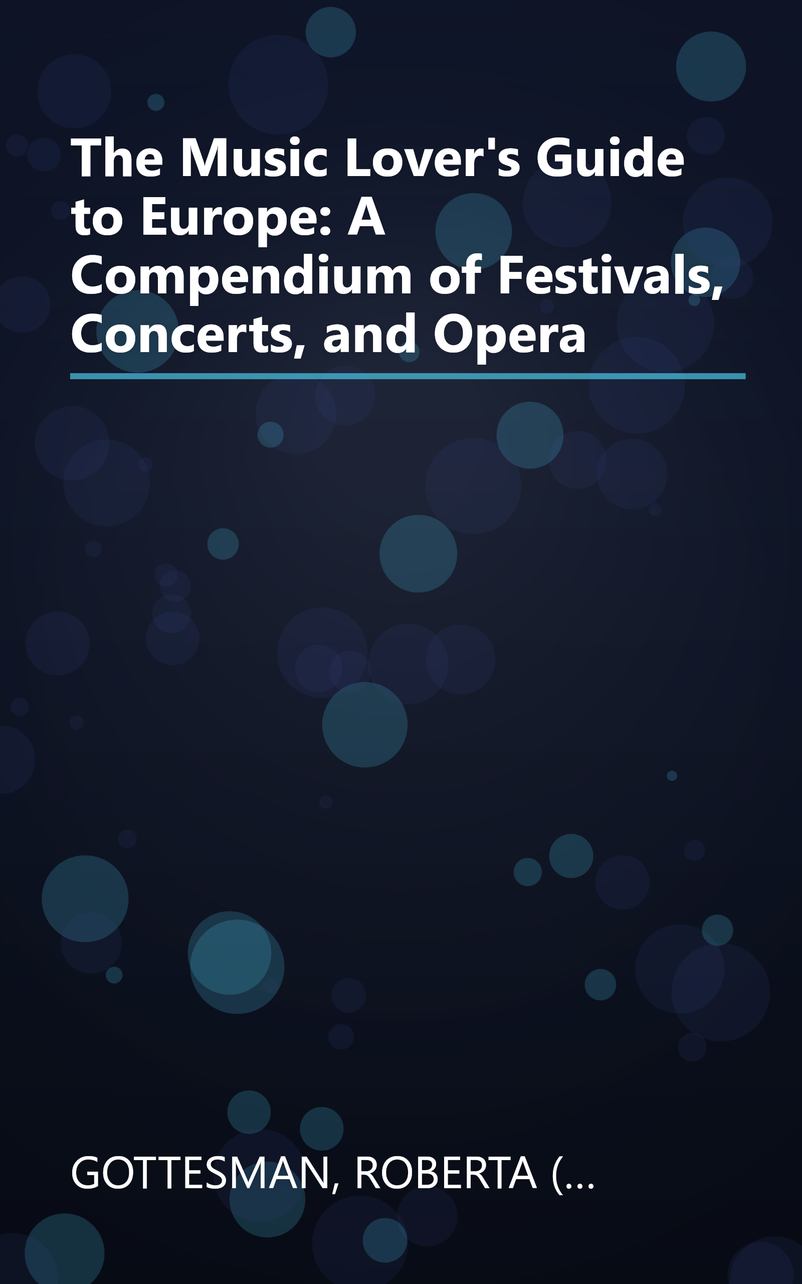 The Music Lover's Guide to Europe: A Compendium of Festivals, Concerts, and Opera book cover