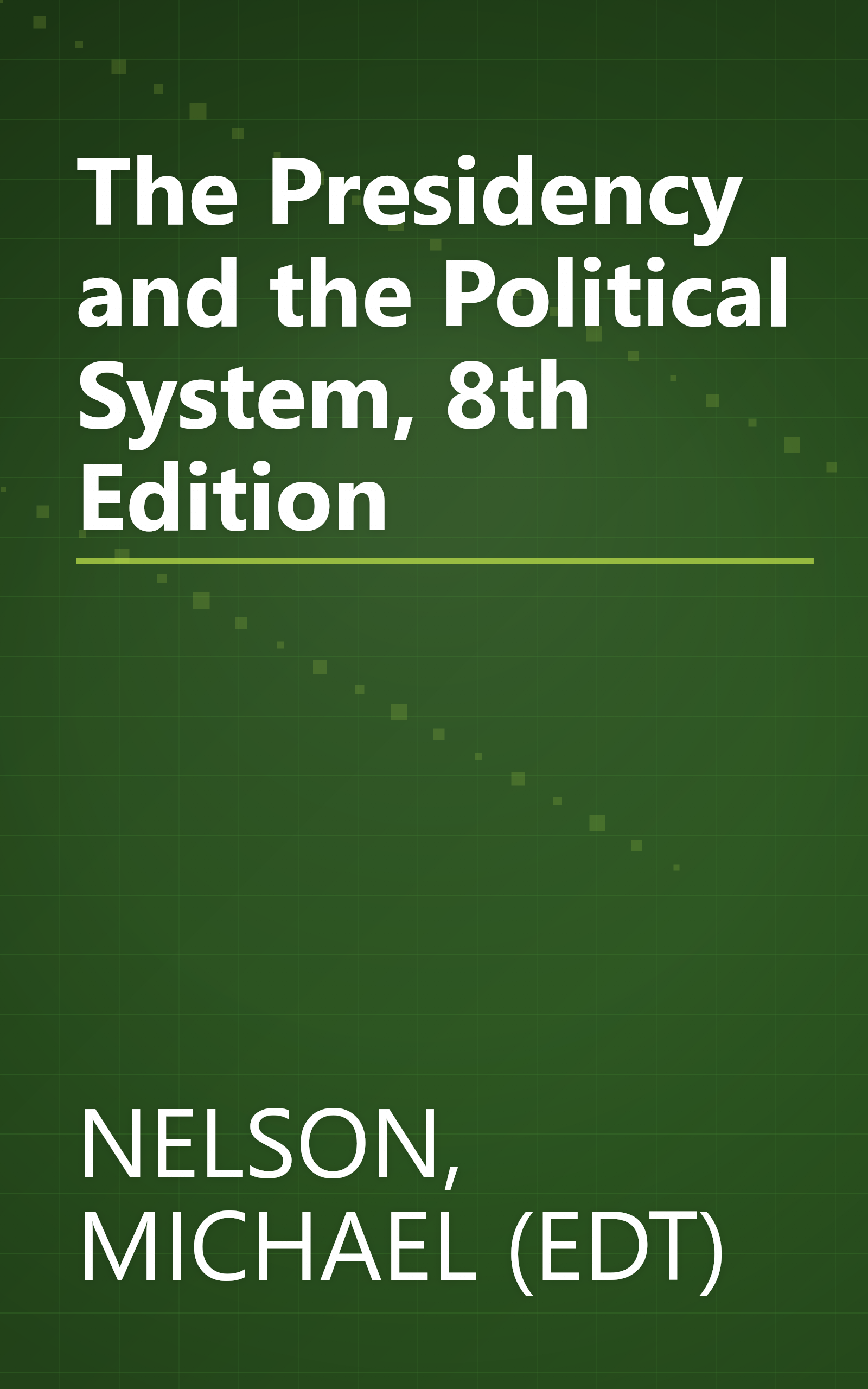 The Presidency and the Political System, 8th Edition book cover