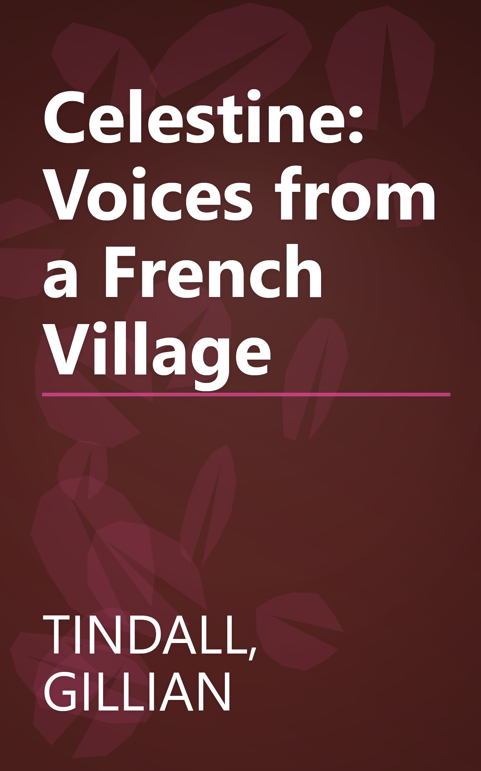 Celestine: Voices from a French Village book cover