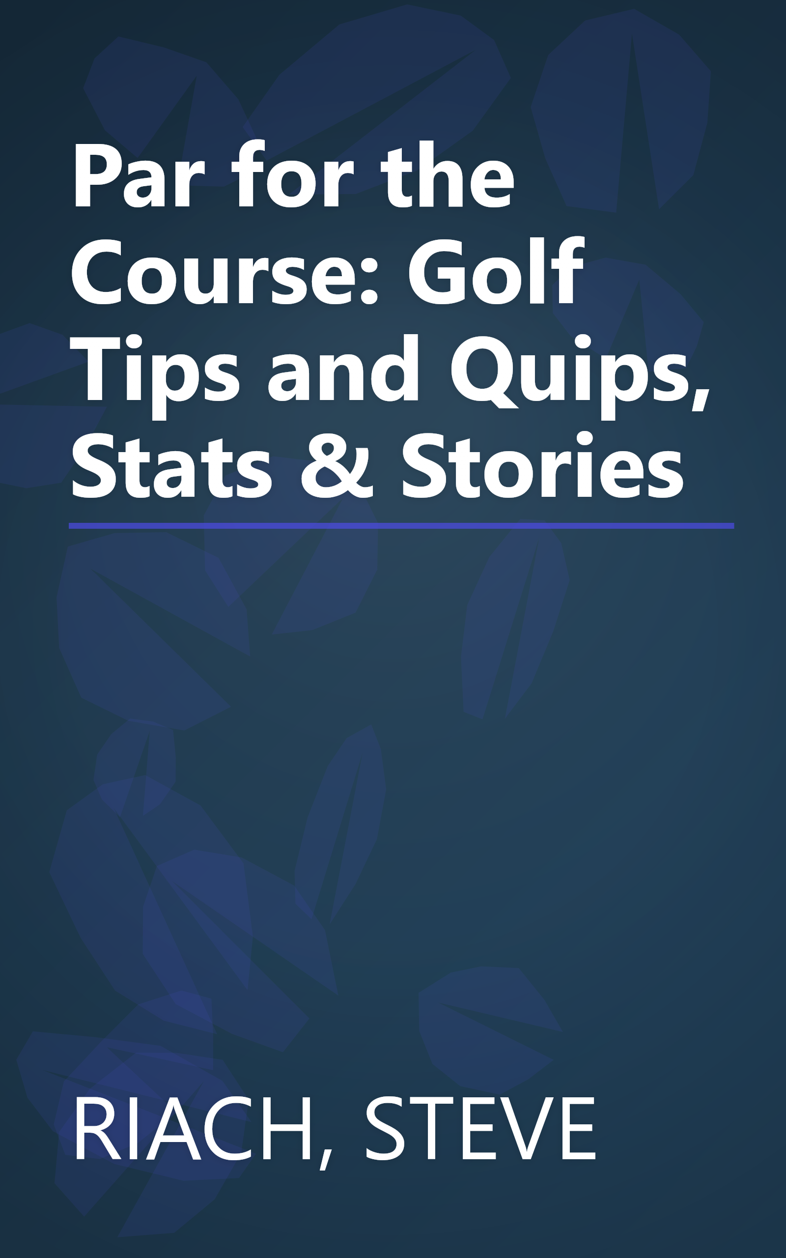 Par for the Course: Golf Tips and Quips, Stats & Stories book cover