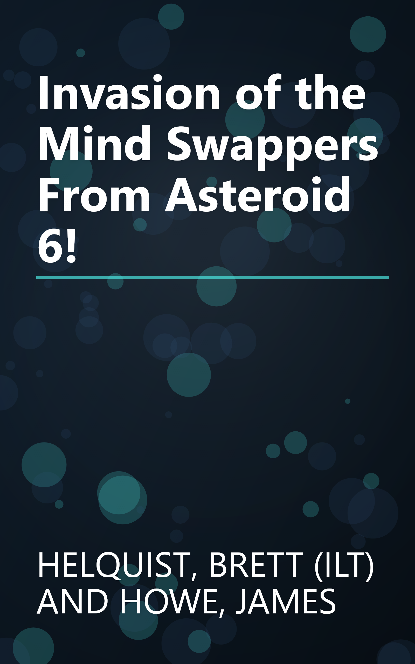 Invasion of the Mind Swappers From Asteroid 6! book cover