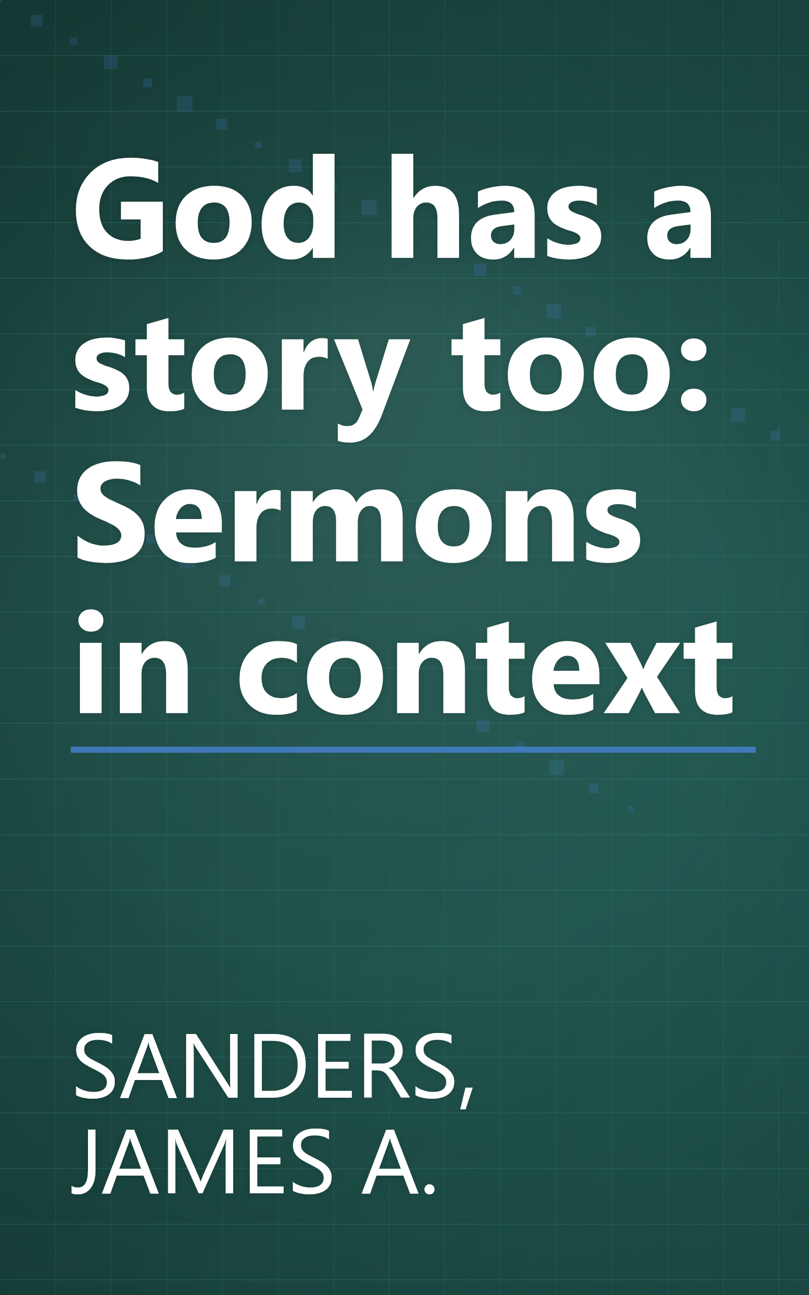 God has a story too: Sermons in context book cover