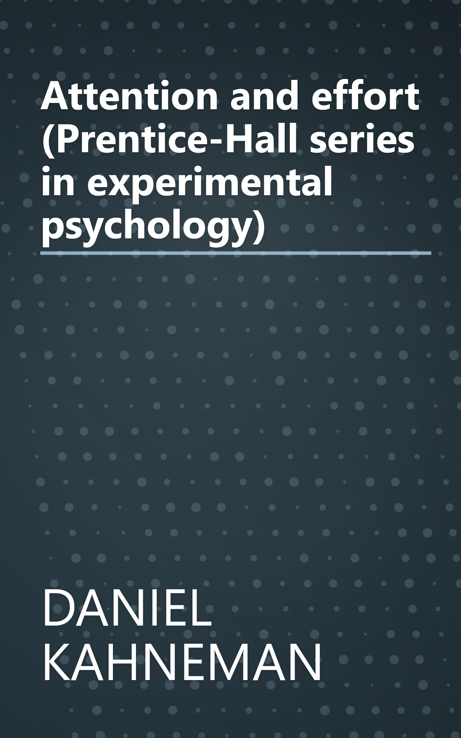 Attention and effort (Prentice-Hall series in experimental psychology) book cover
