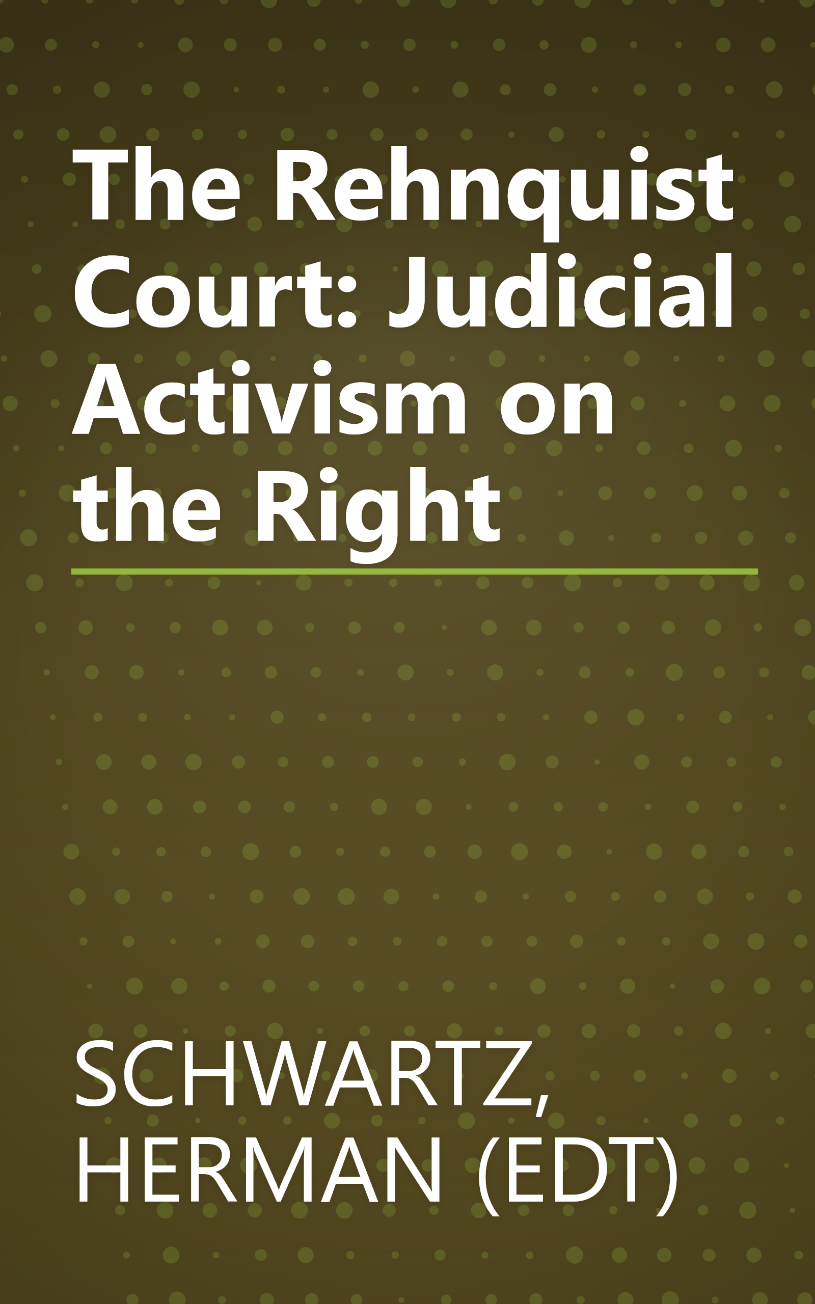 The Rehnquist Court: Judicial Activism on the Right book cover