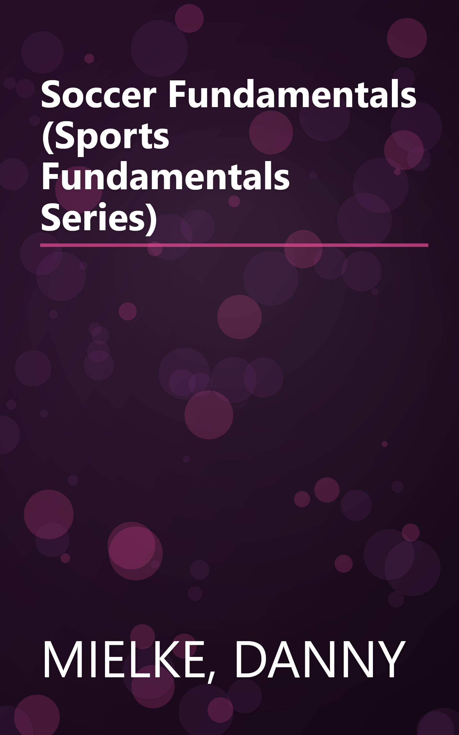 Soccer Fundamentals (Sports Fundamentals Series) book cover