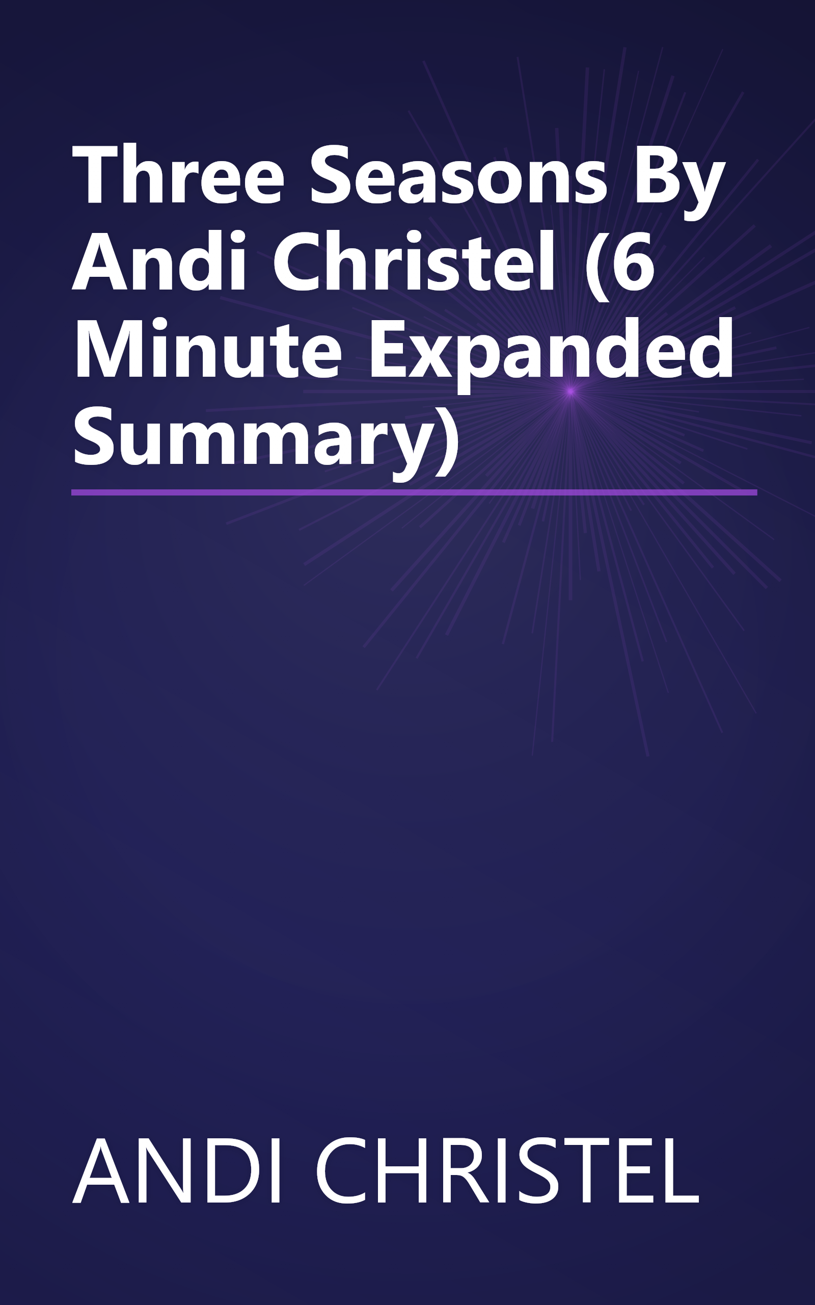 Three Seasons By Andi Christel (6 Minute   Expanded Summary) book cover