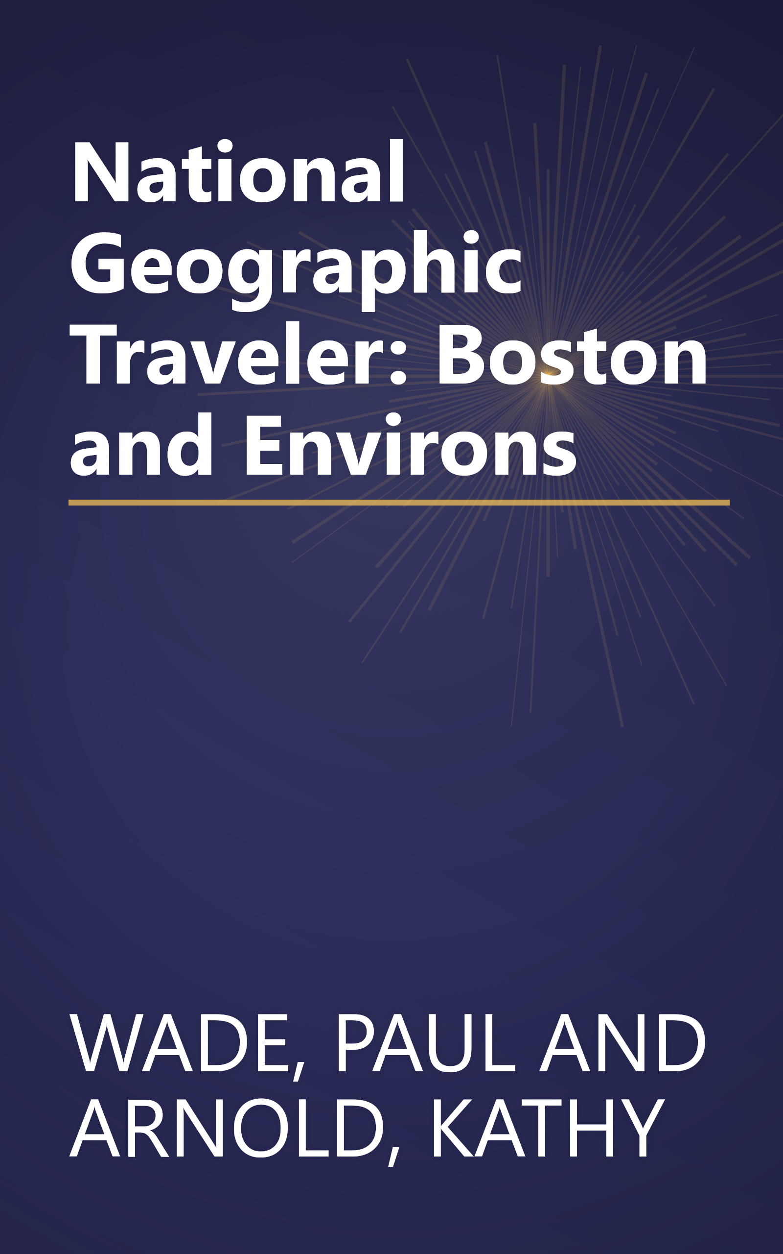 National Geographic Traveler: Boston and Environs book cover