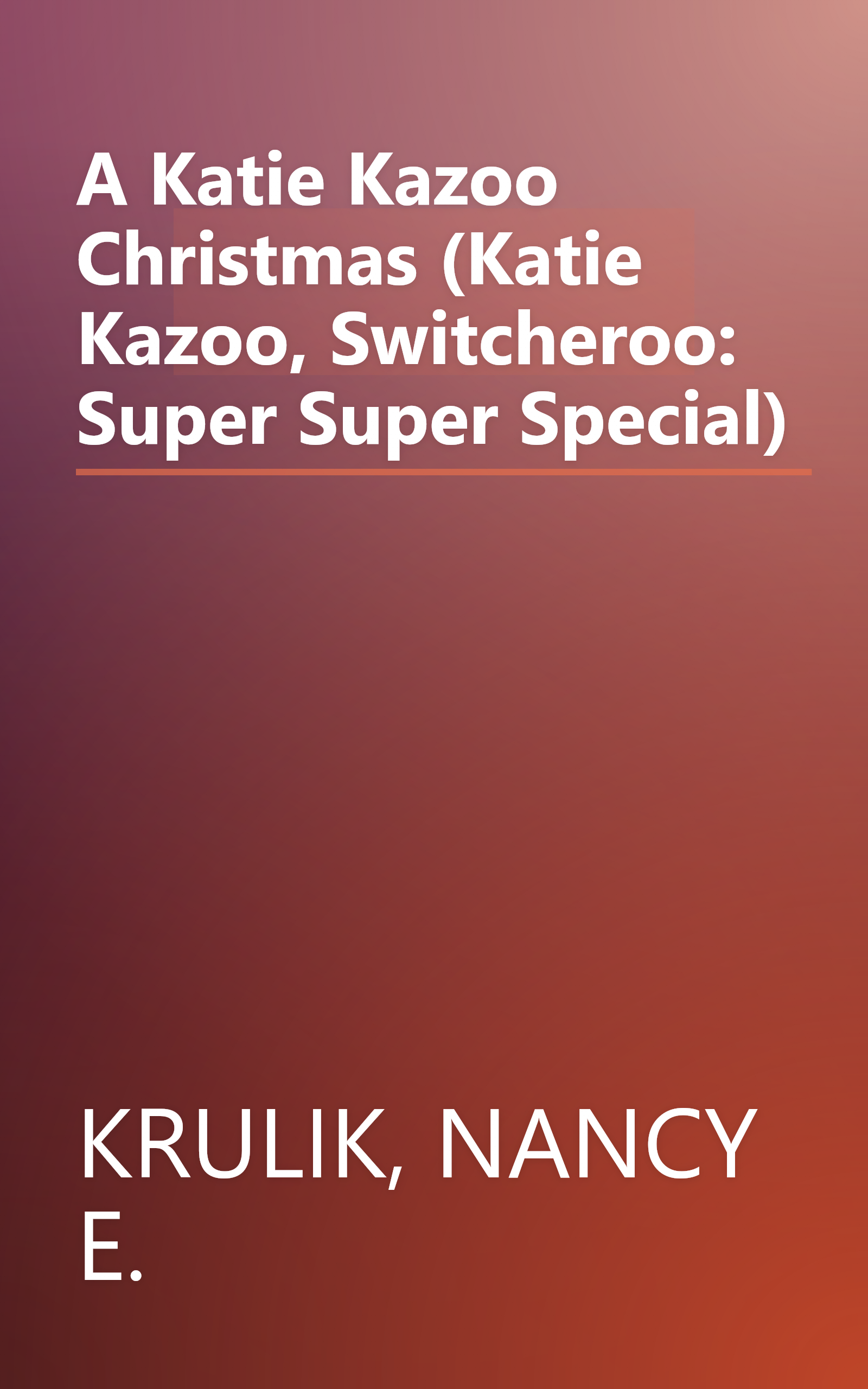 A Katie Kazoo Christmas (Katie Kazoo, Switcheroo: Super Super Special) book cover