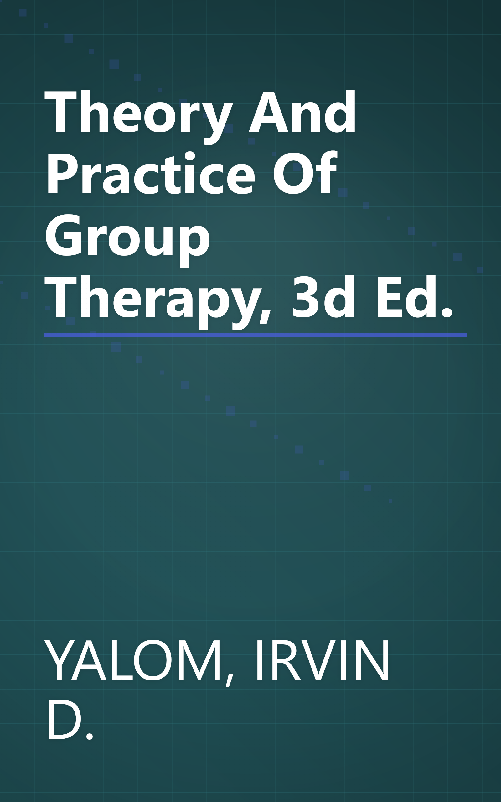 Theory And Practice Of Group Therapy, 3d Ed. book cover