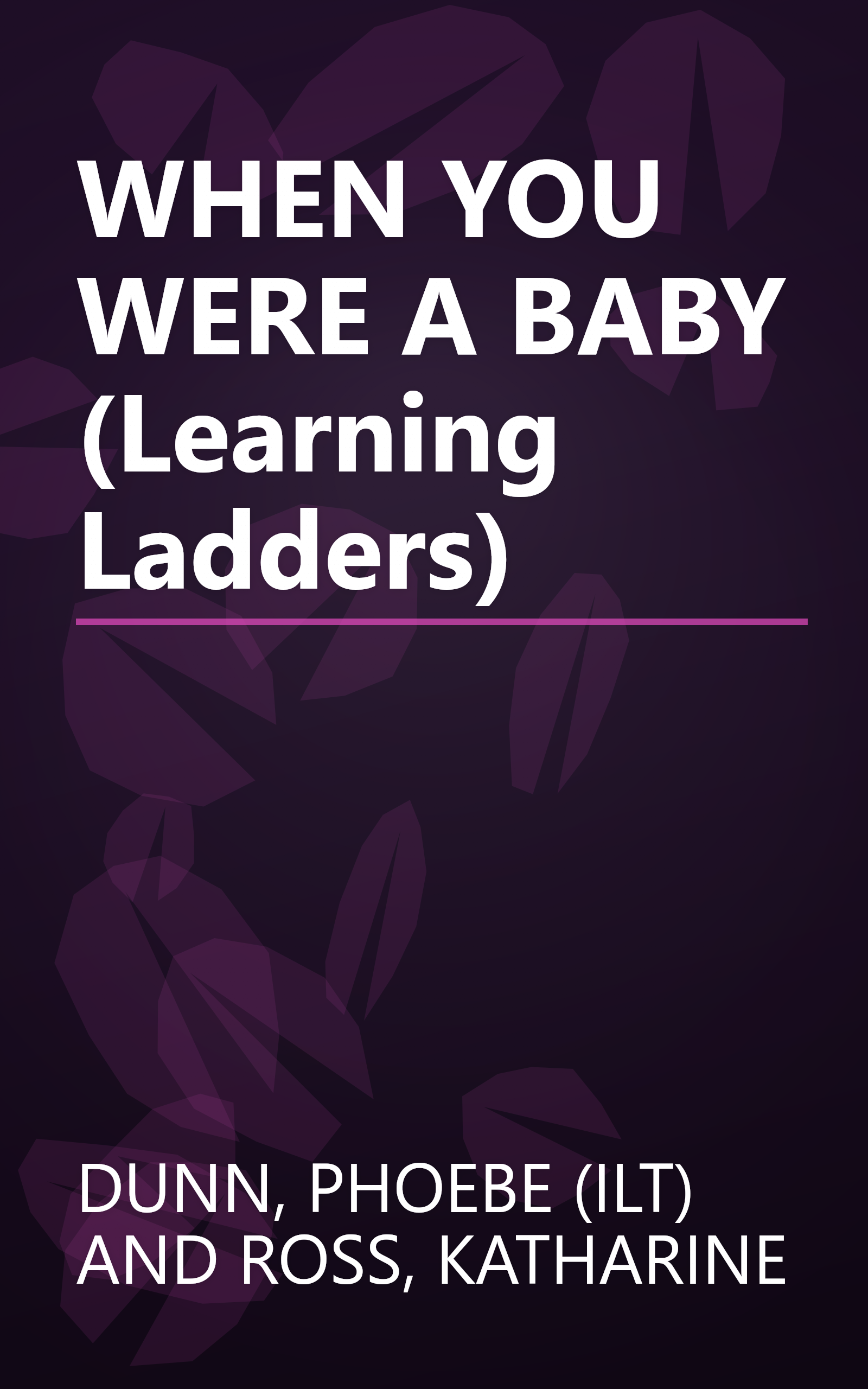 WHEN YOU WERE A BABY (Learning Ladders) book cover
