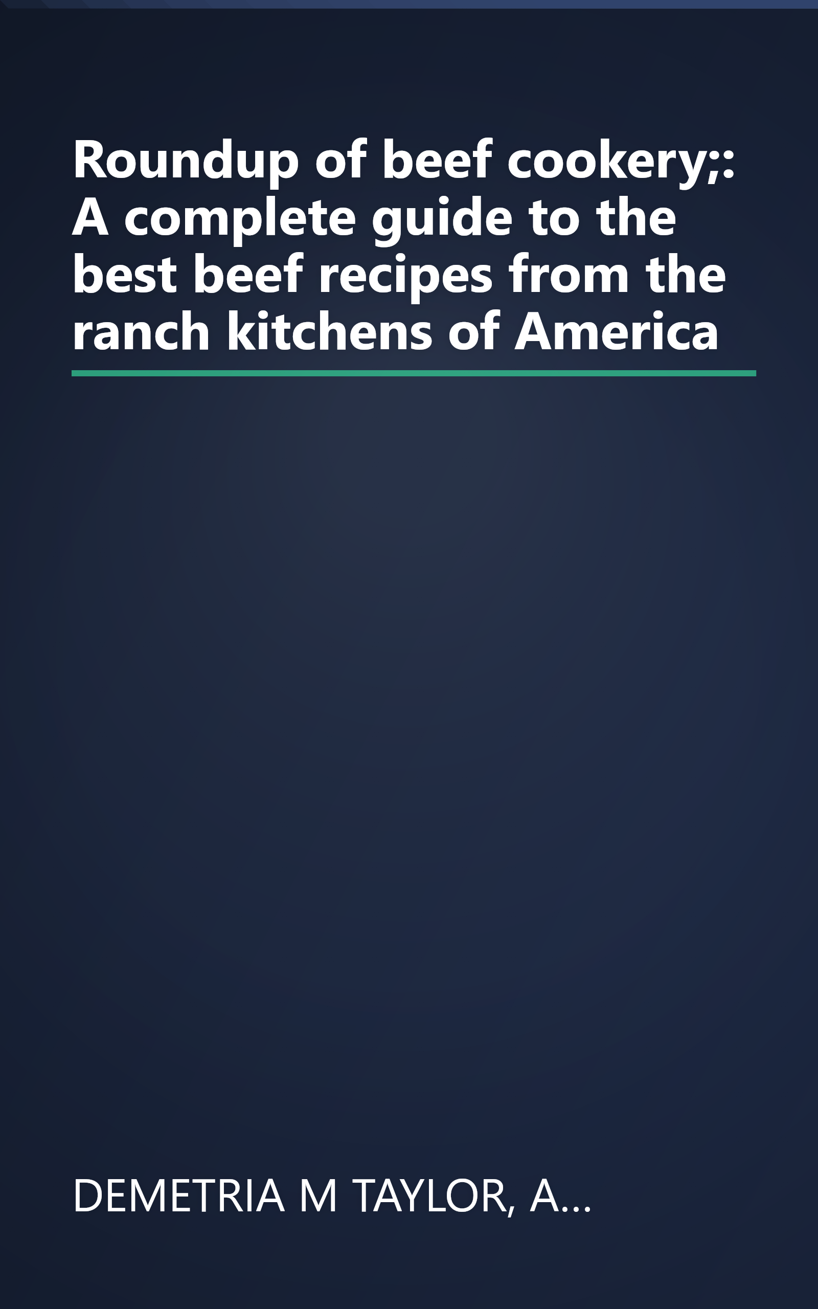 Roundup of beef cookery;: A complete guide to the best beef recipes from the ranch kitchens of America book cover