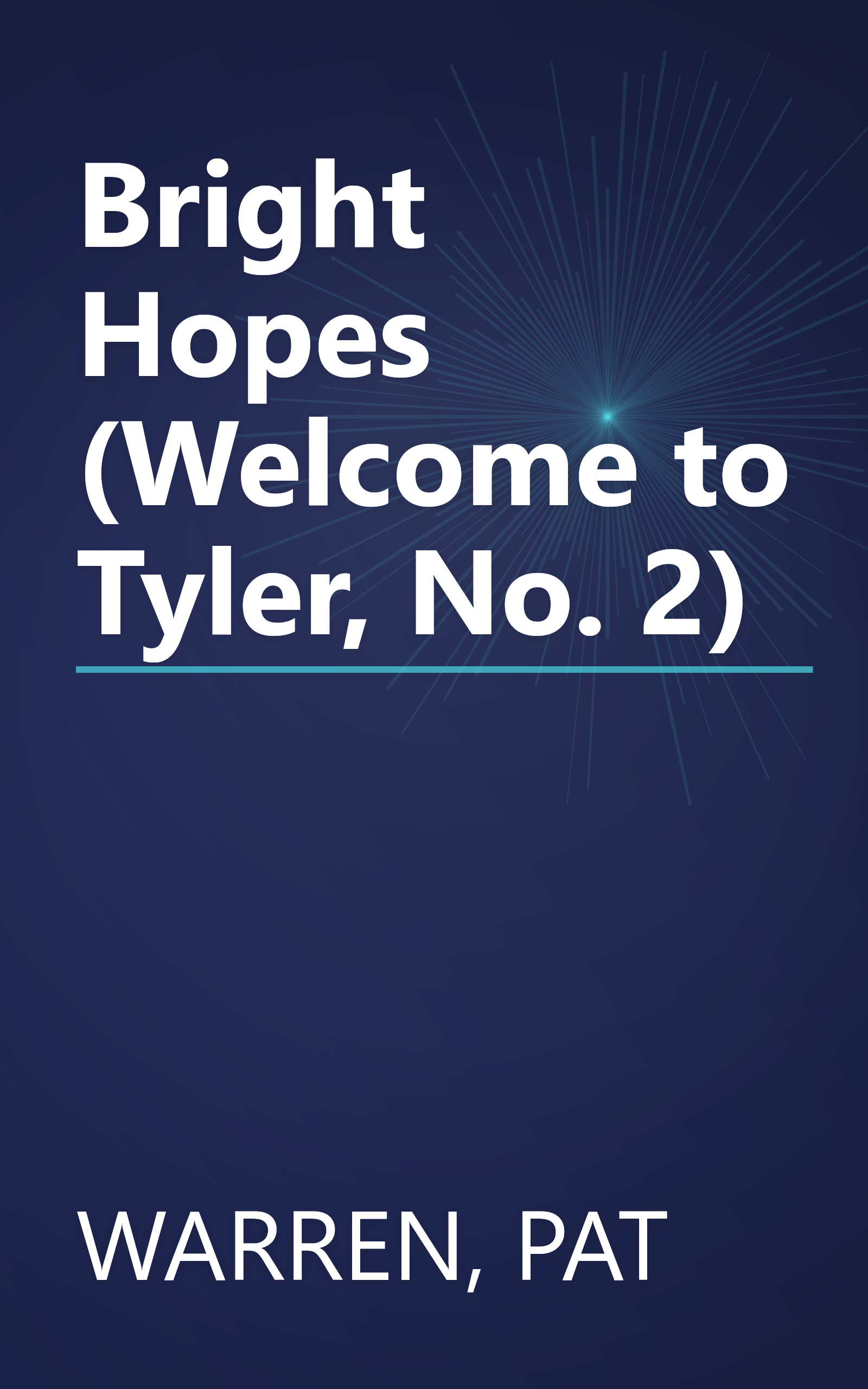 Bright Hopes (Welcome to Tyler, No. 2) book cover