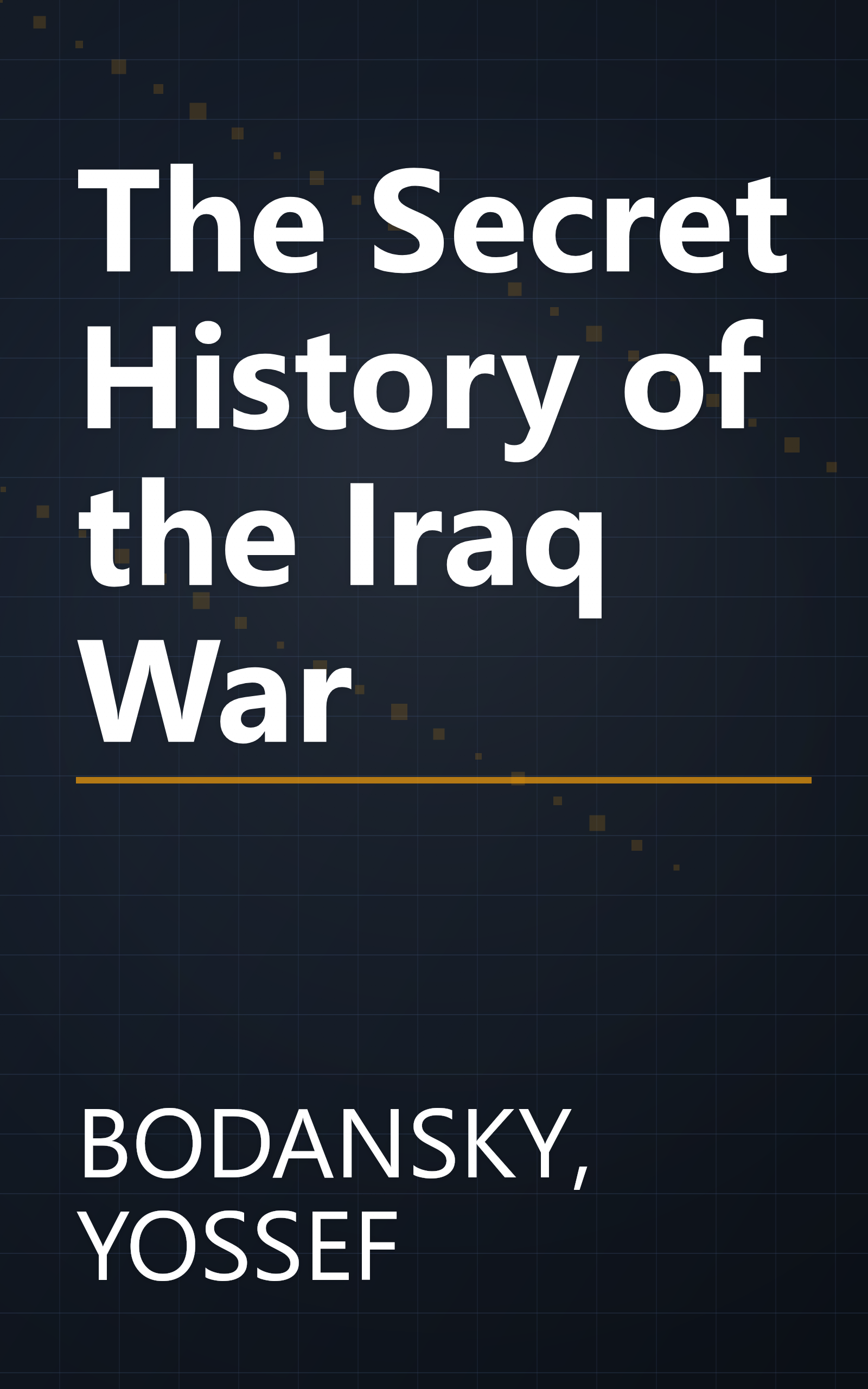 The Secret History of the Iraq War book cover