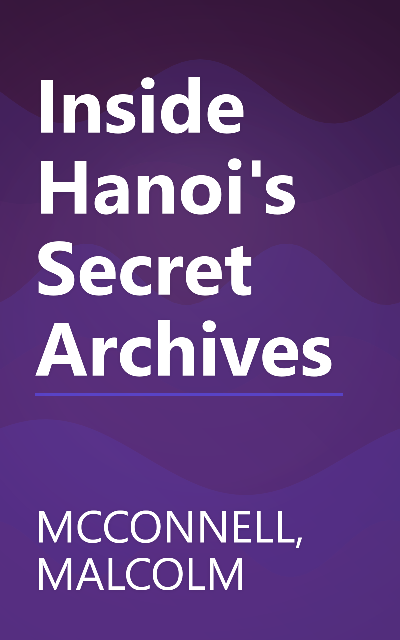 Inside Hanoi's Secret Archives book cover