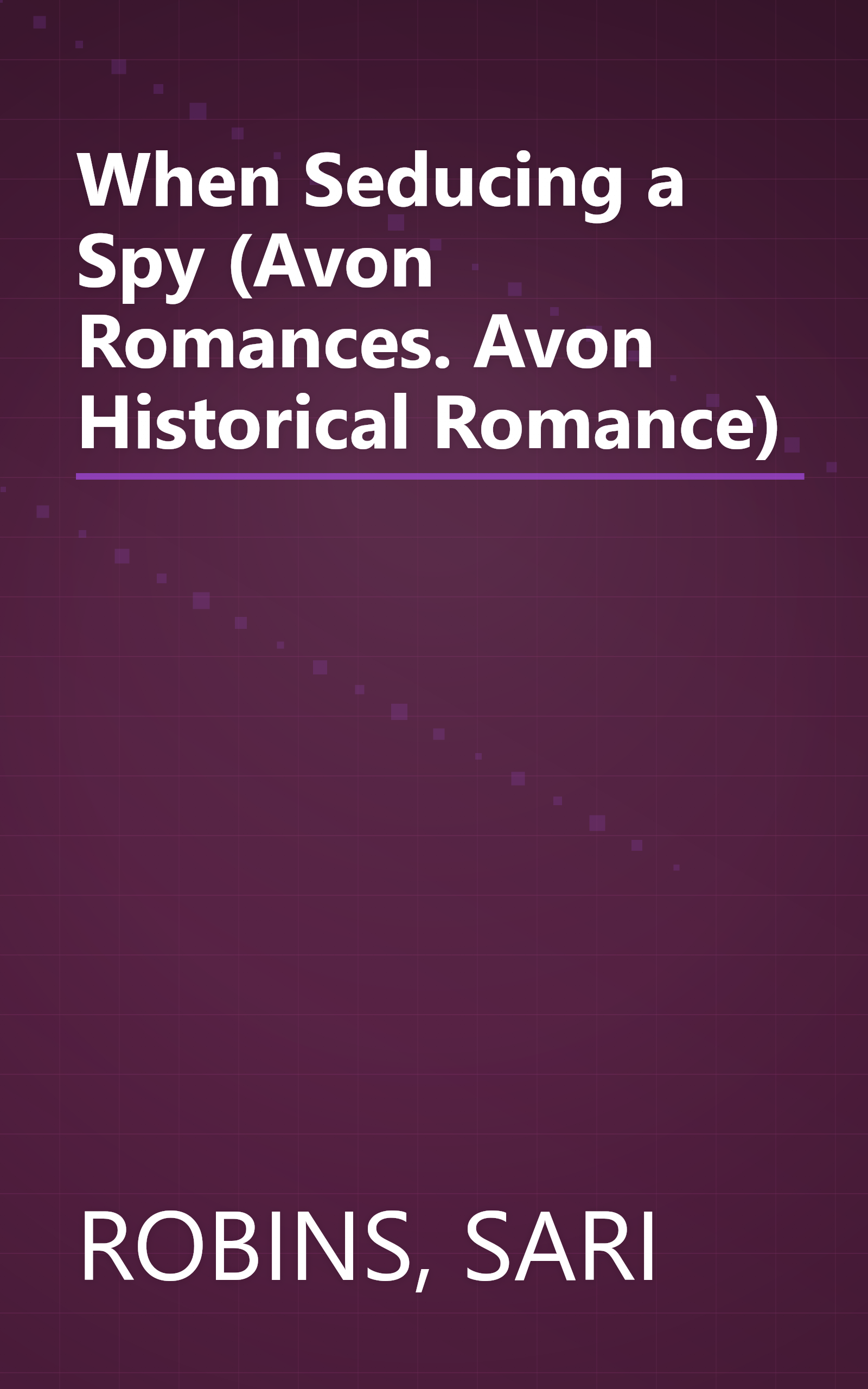 When Seducing a Spy (Avon Romances. Avon Historical Romance) book cover
