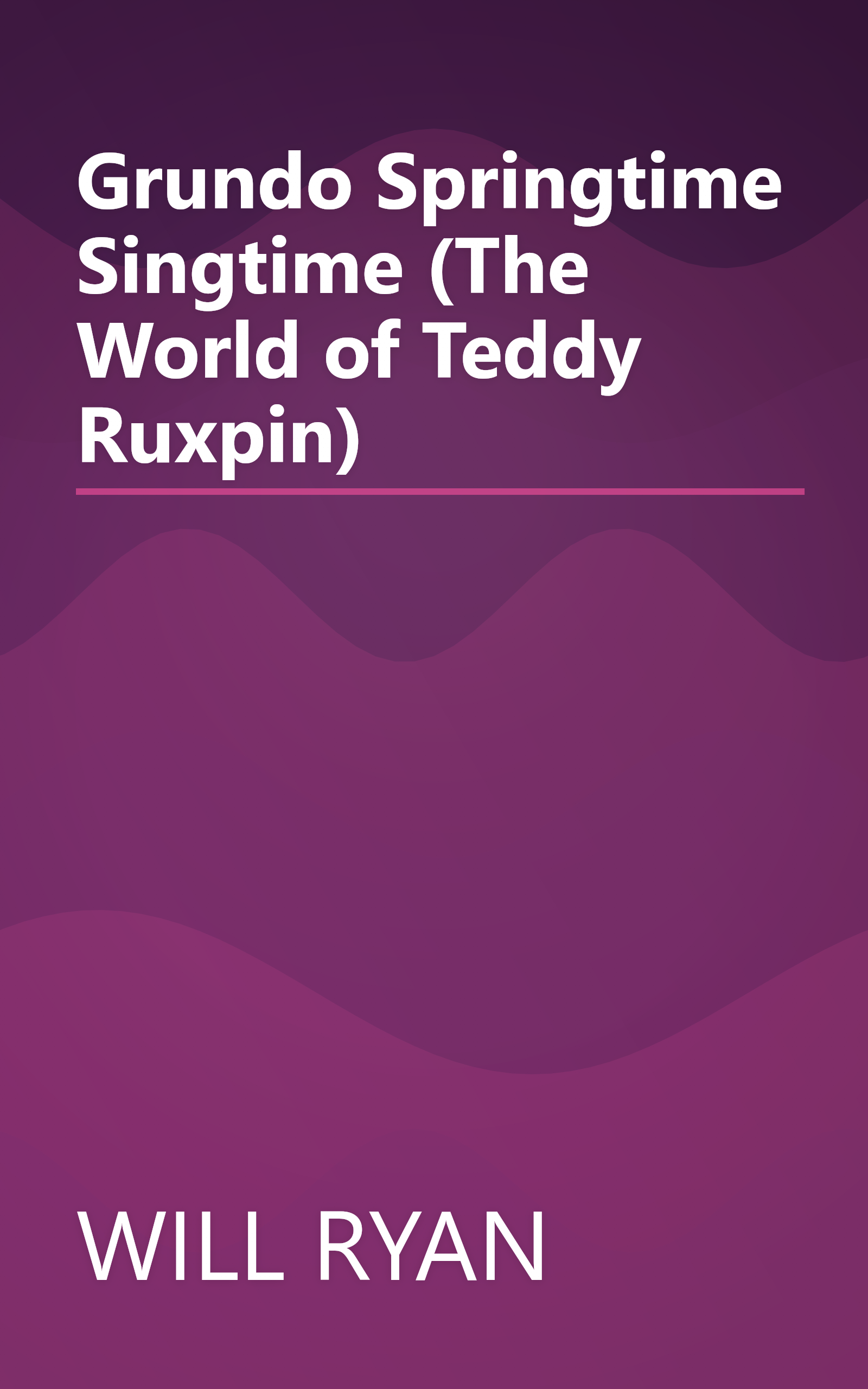 Grundo Springtime Singtime (The World of Teddy Ruxpin) book cover