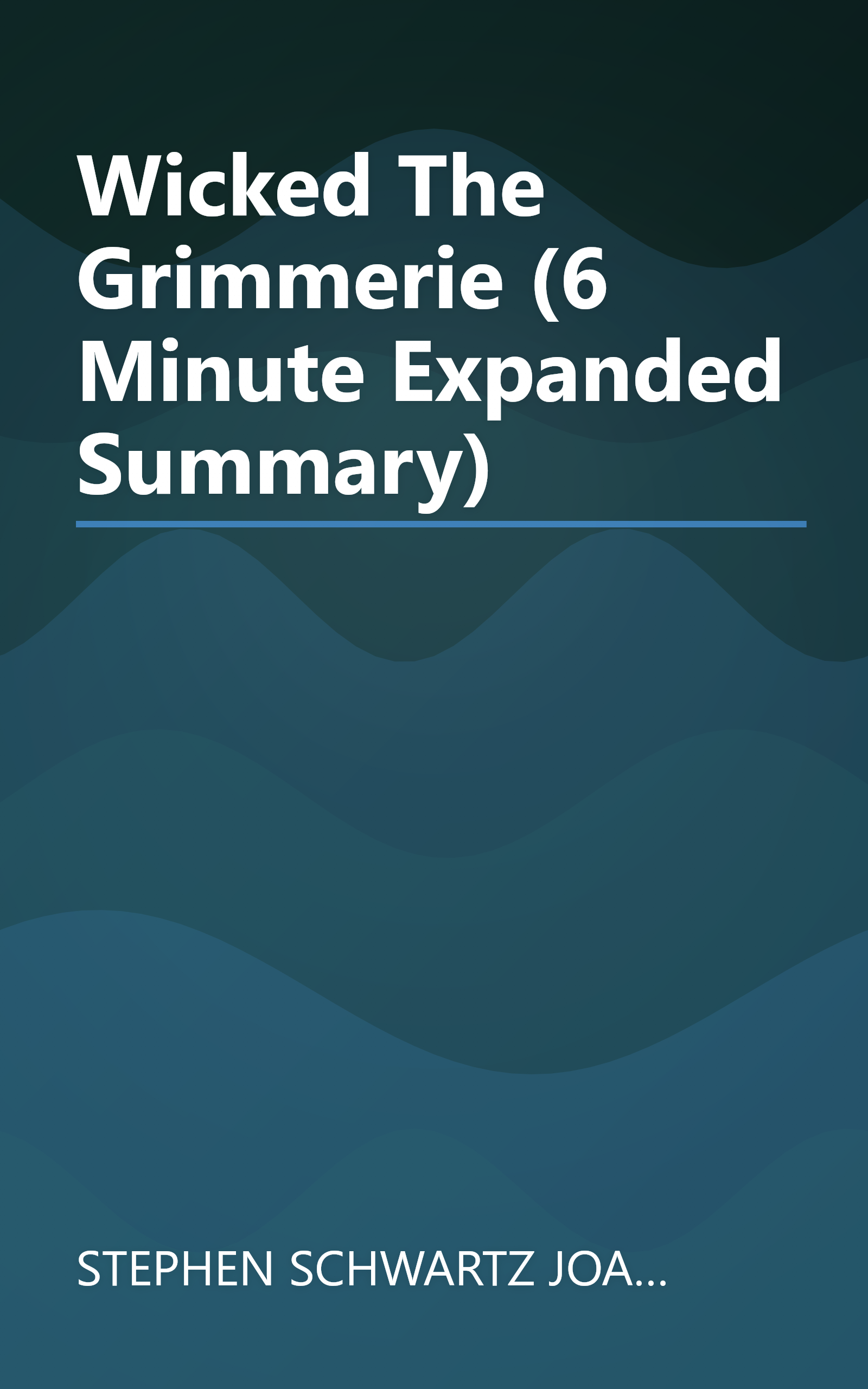 Wicked  The Grimmerie (6 Minute   Expanded Summary) book cover