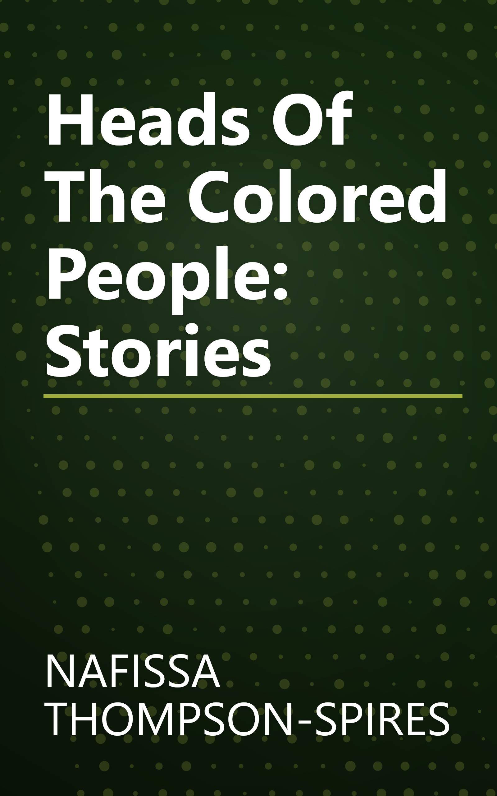 Heads Of The Colored People: Stories book cover