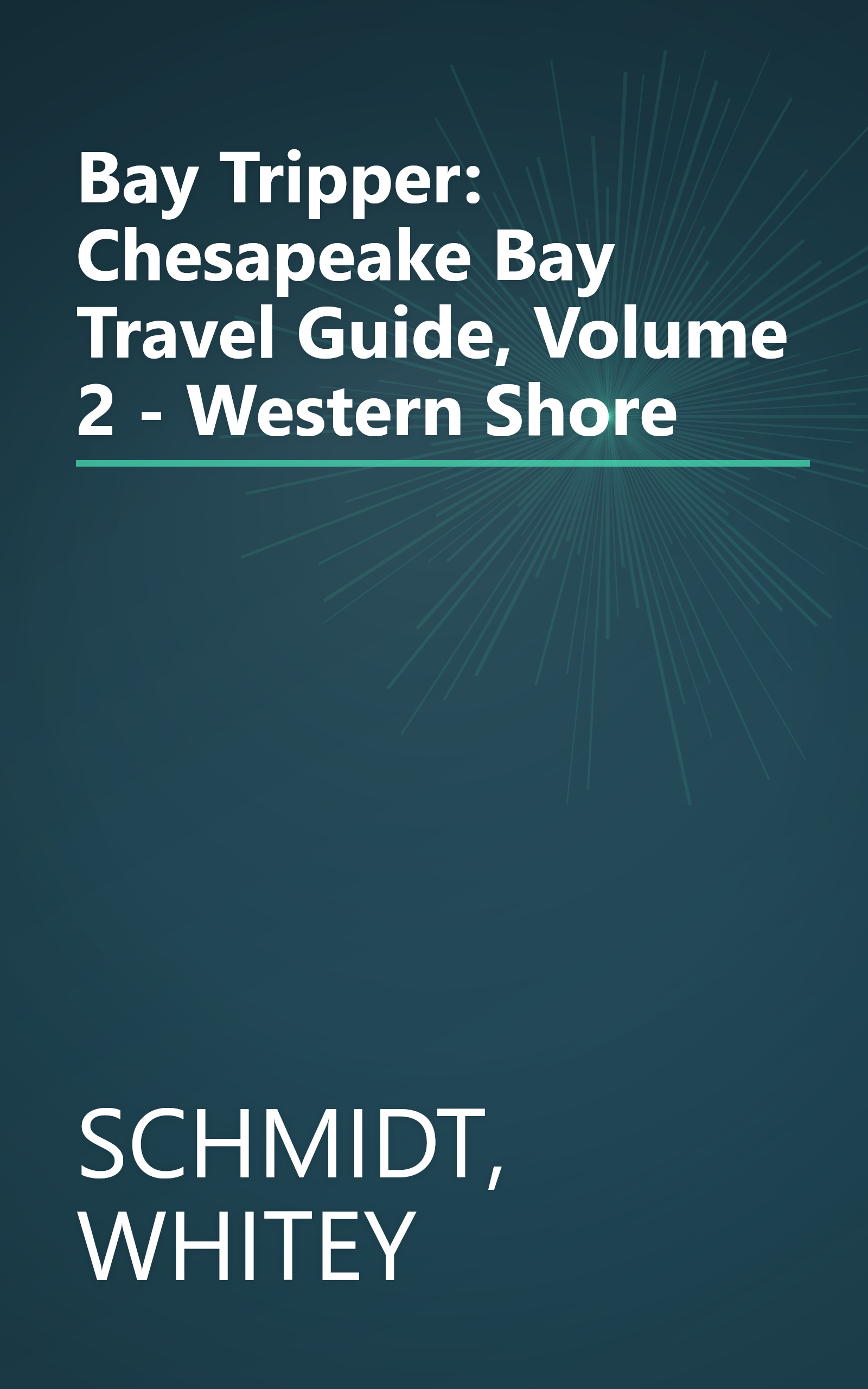 Bay Tripper: Chesapeake Bay Travel Guide, Volume 2 - Western Shore book cover
