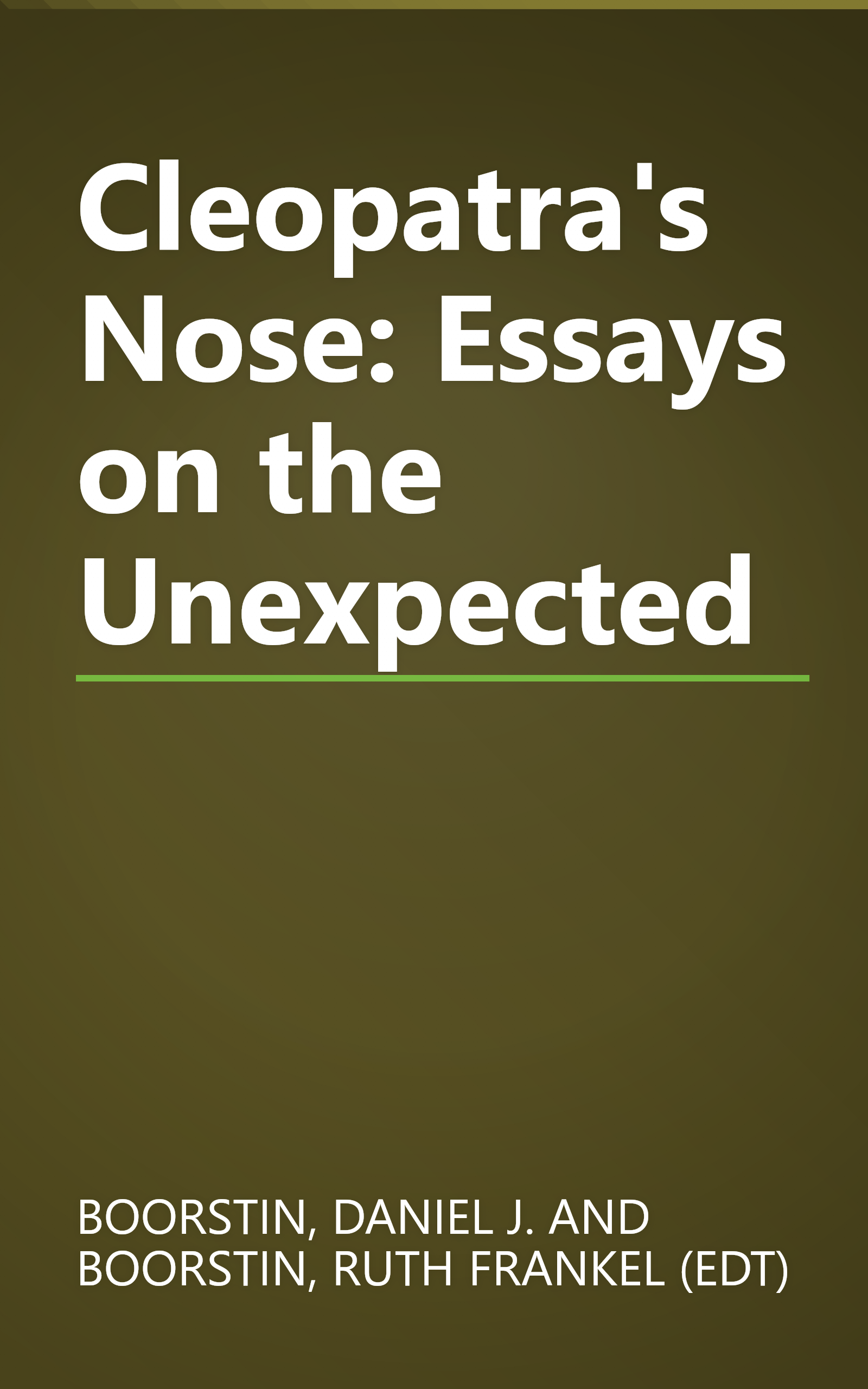Cleopatra's Nose: Essays on the Unexpected book cover