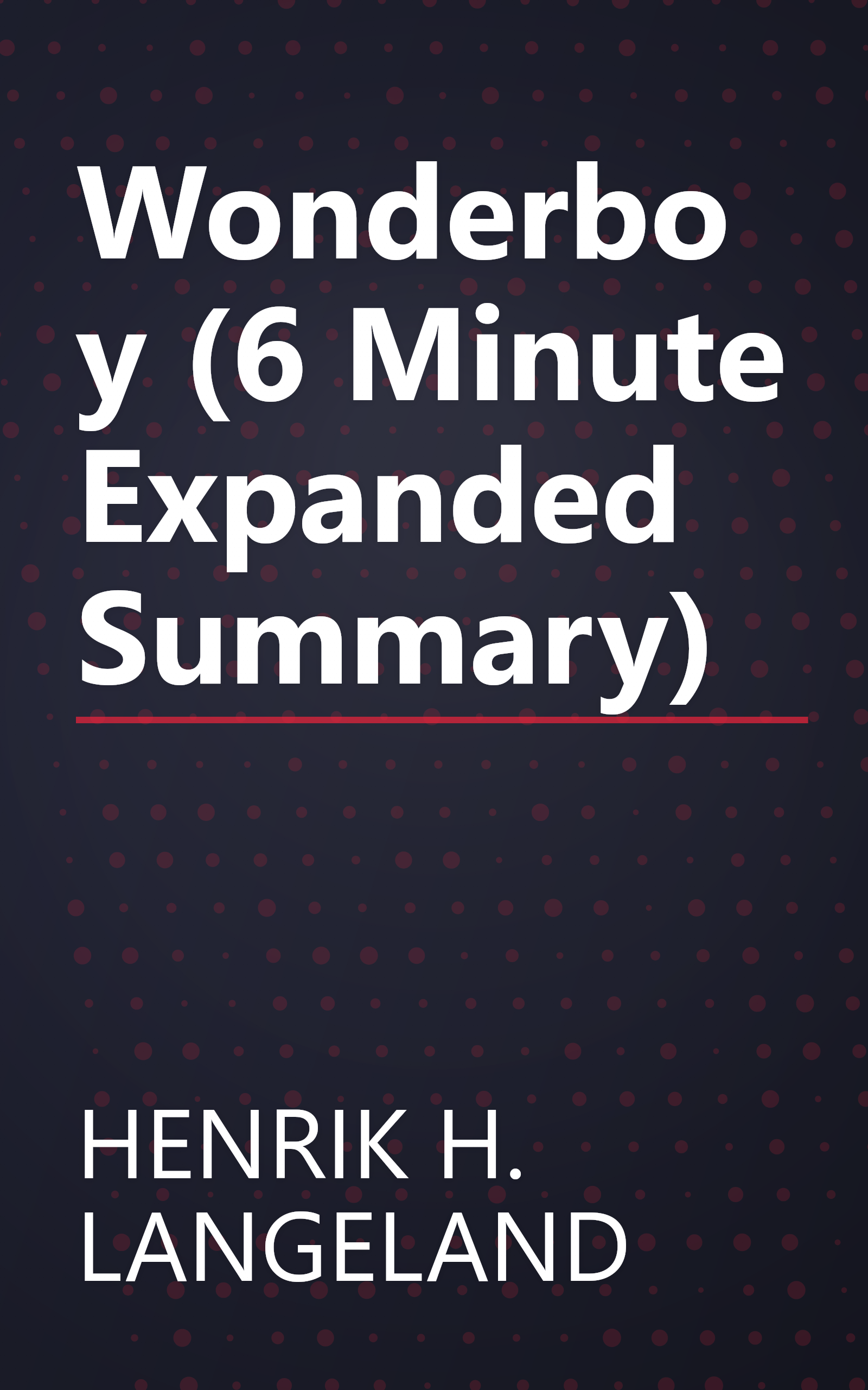 Wonderboy (6 Minute   Expanded Summary) book cover