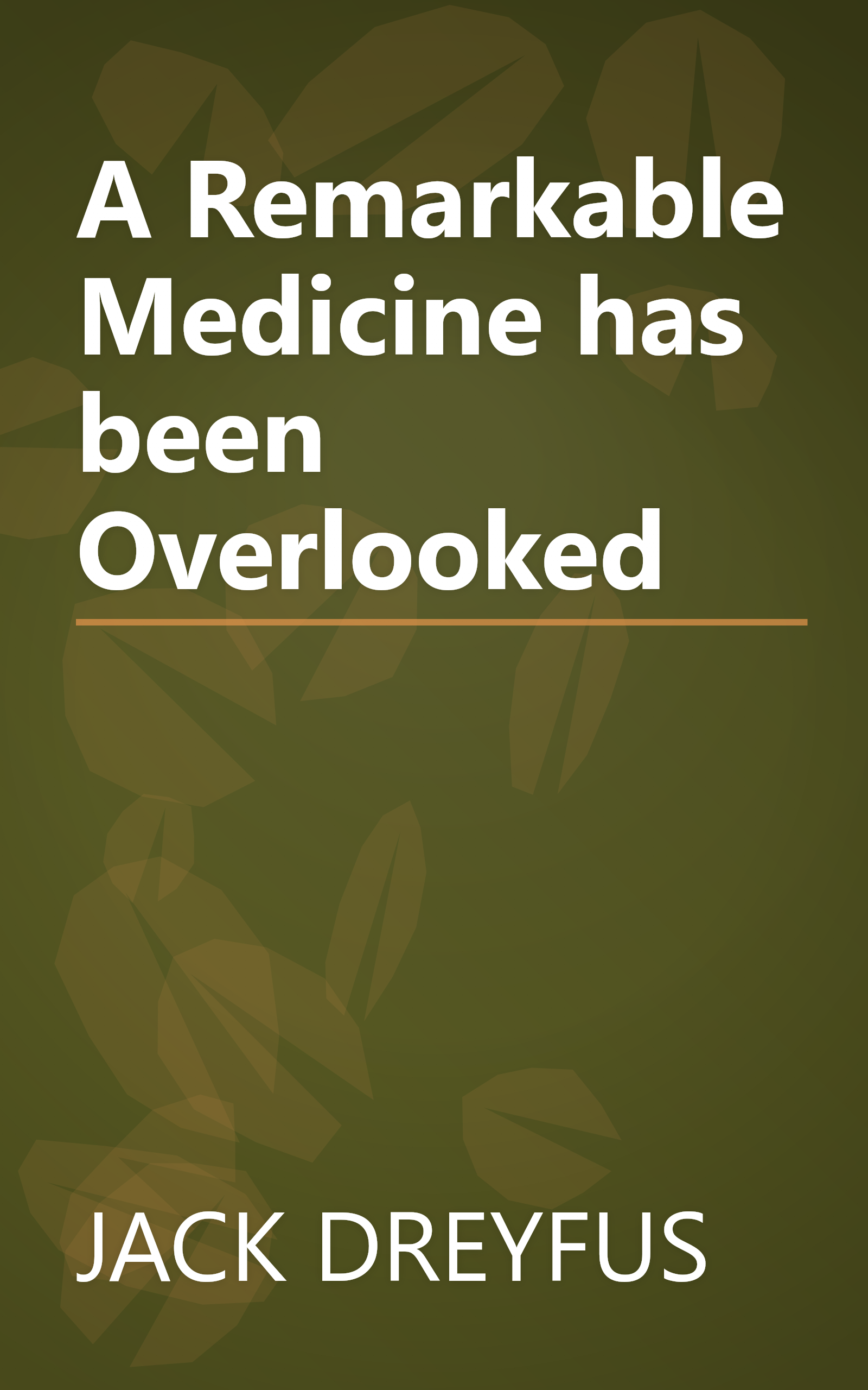 A Remarkable Medicine has been Overlooked book cover