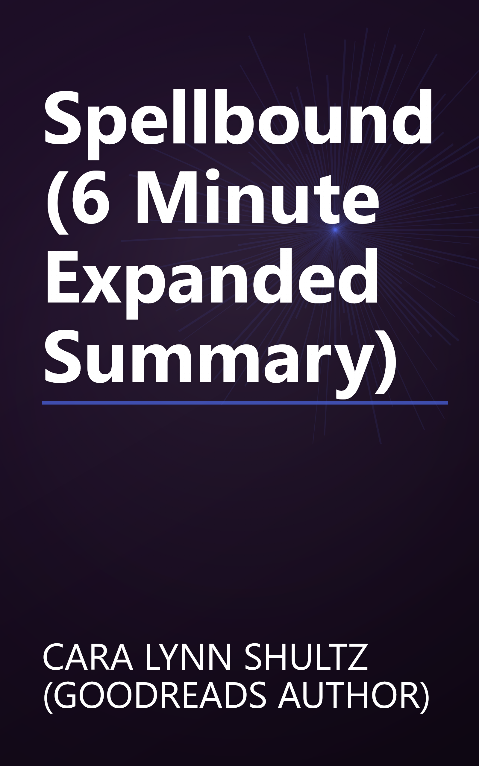 Spellbound (6 Minute   Expanded Summary) book cover