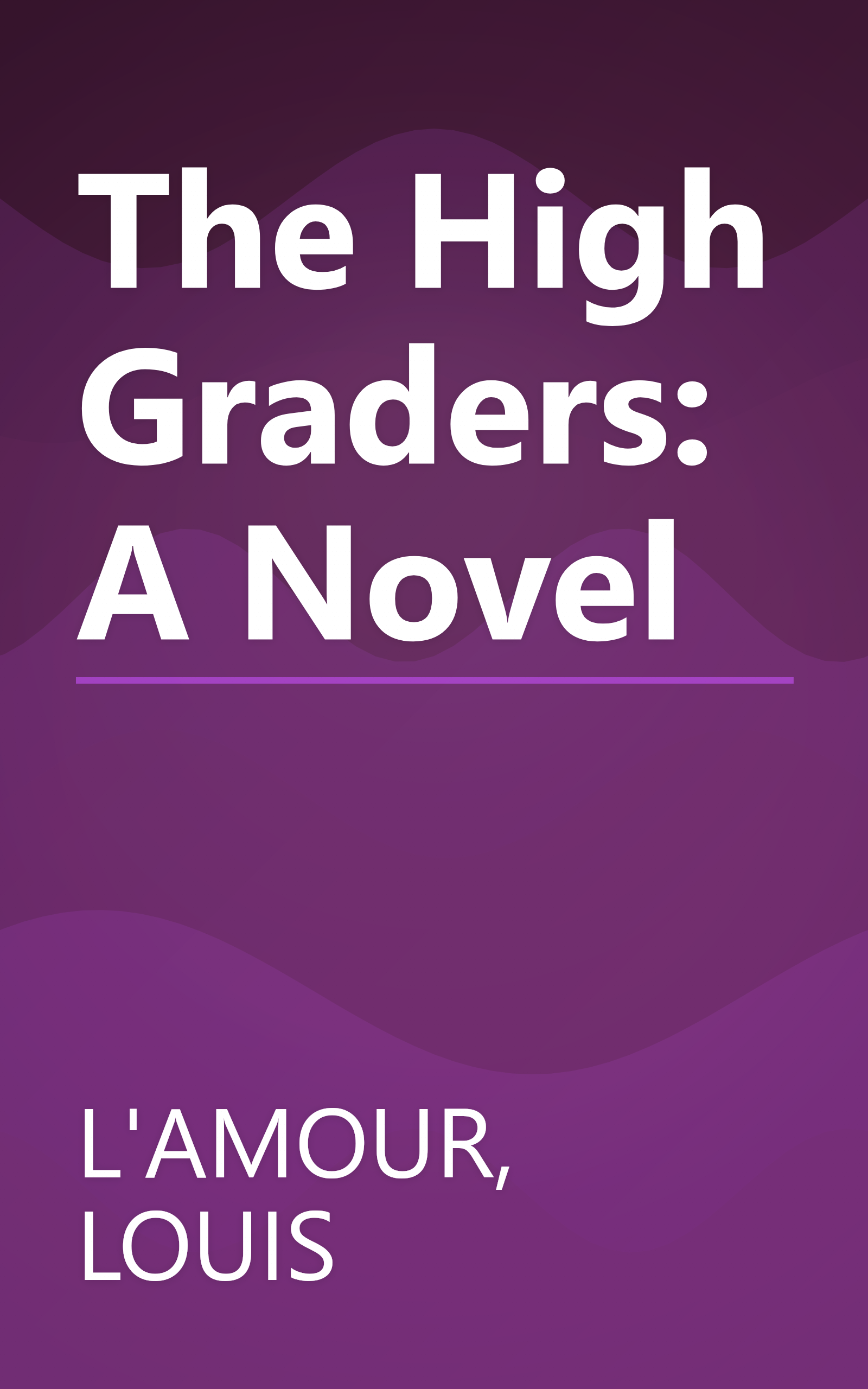 The High Graders: A Novel book cover