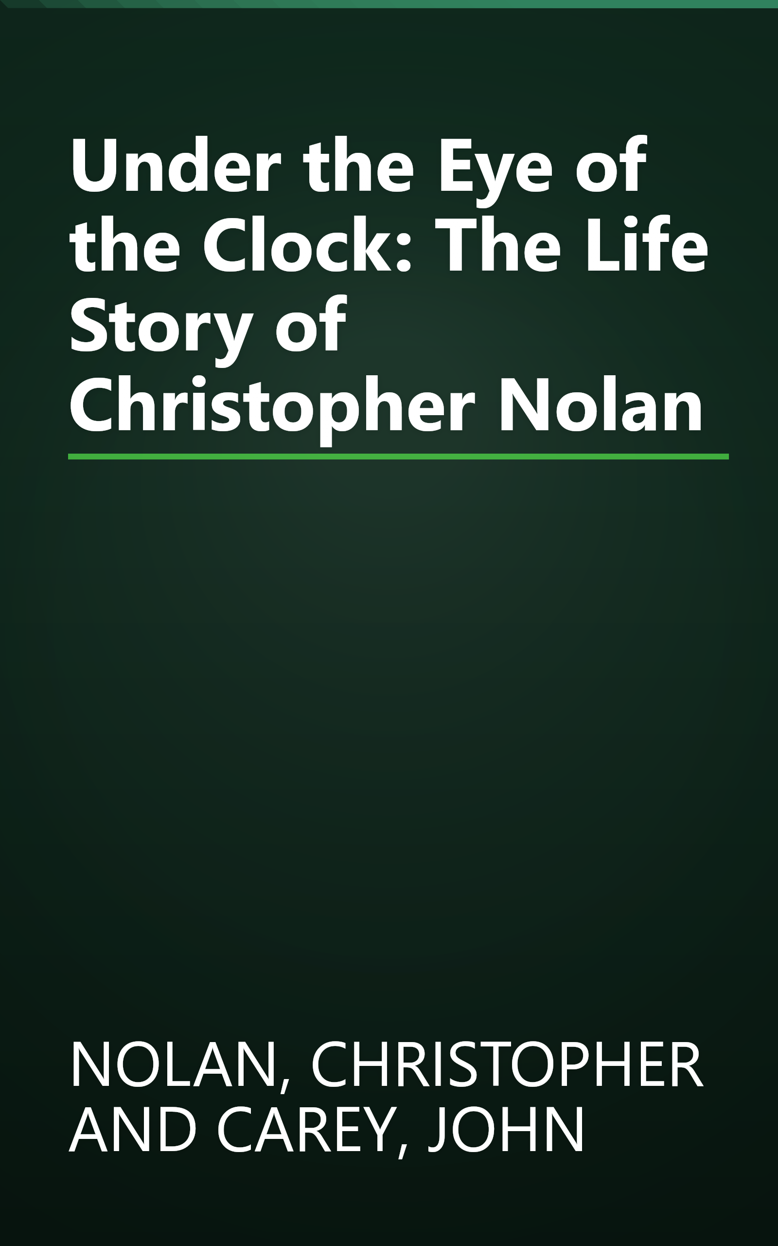 Under the Eye of the Clock: The Life Story of Christopher Nolan book cover