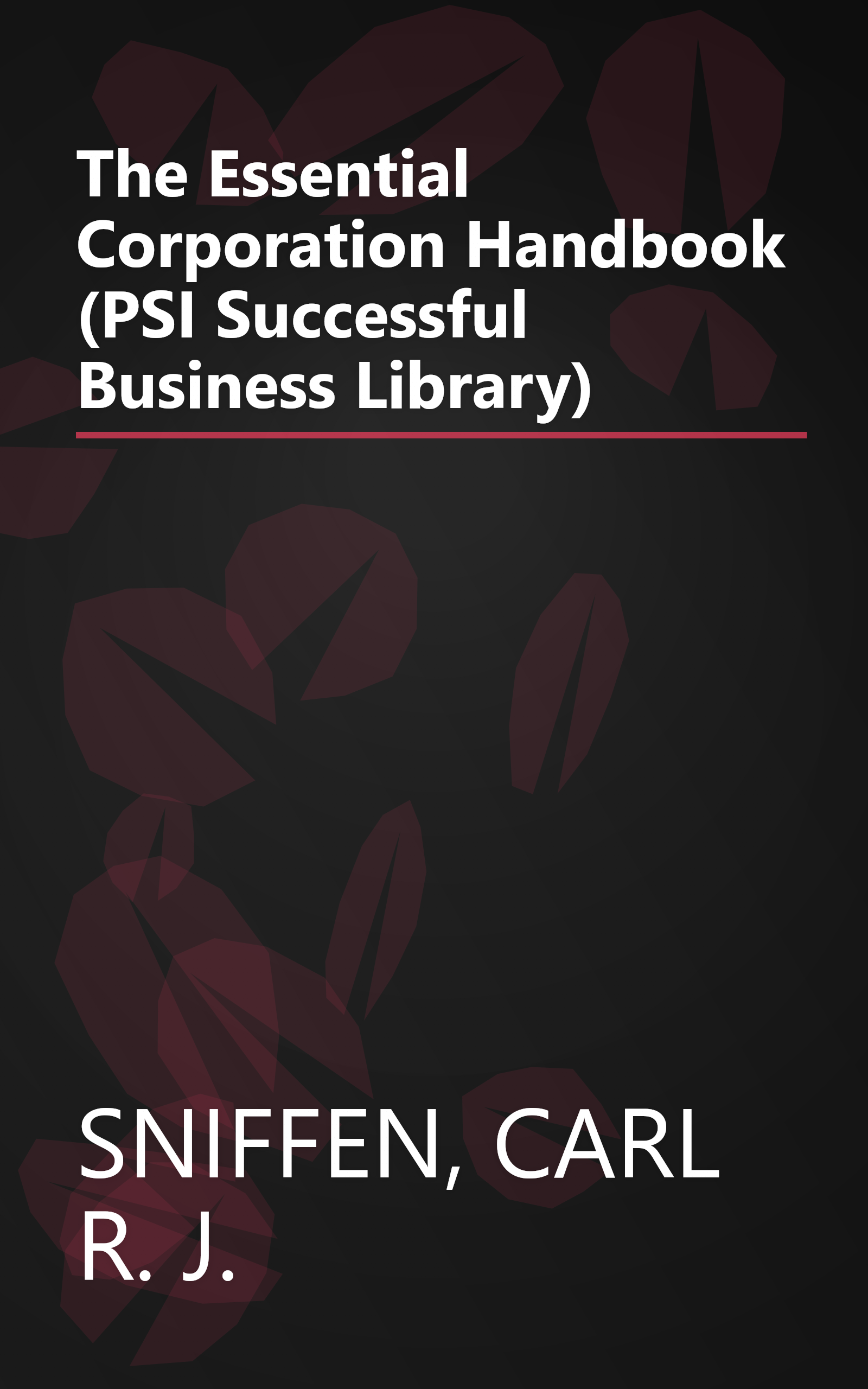 The Essential Corporation Handbook (PSI Successful Business Library) book cover