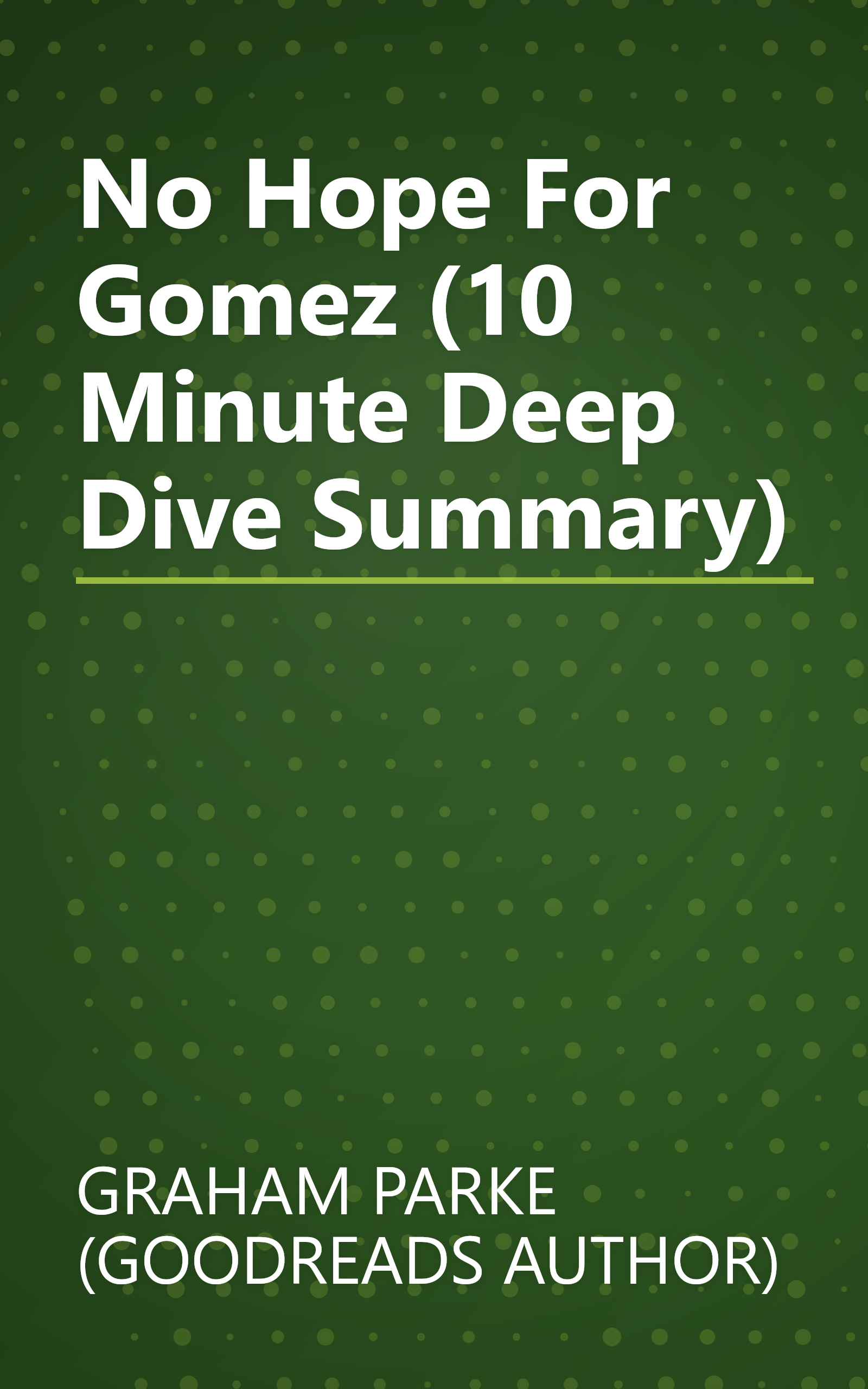 No Hope For Gomez  (10 Minute   Deep Dive Summary) book cover