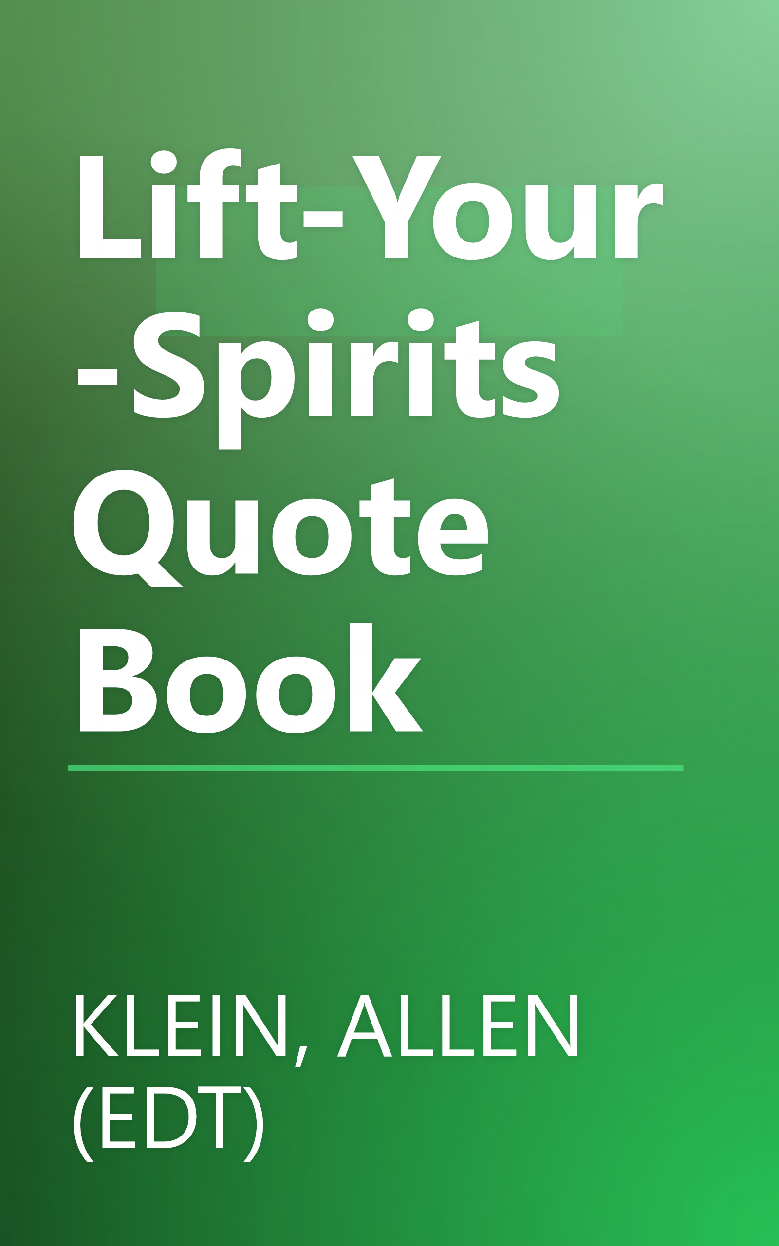 Lift-Your-Spirits Quote Book book cover
