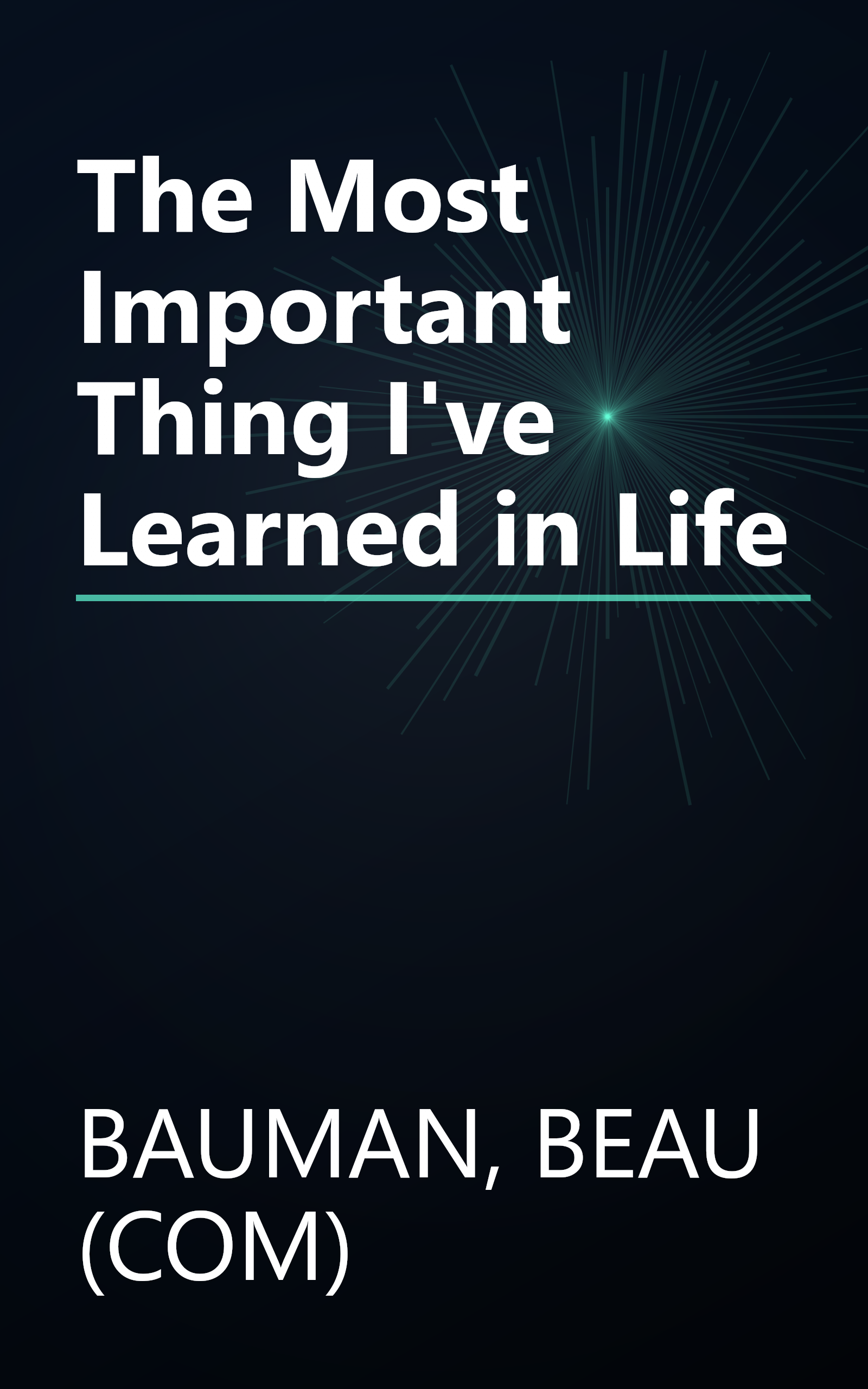 The Most Important Thing I've Learned in Life book cover