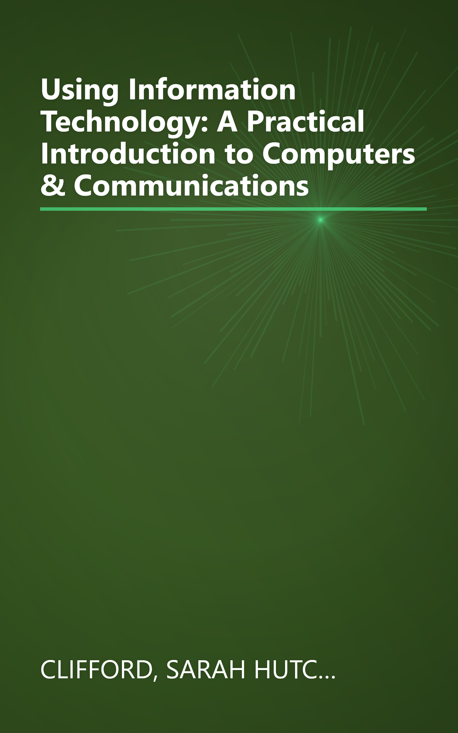 Using Information Technology: A Practical Introduction to Computers & Communications book cover