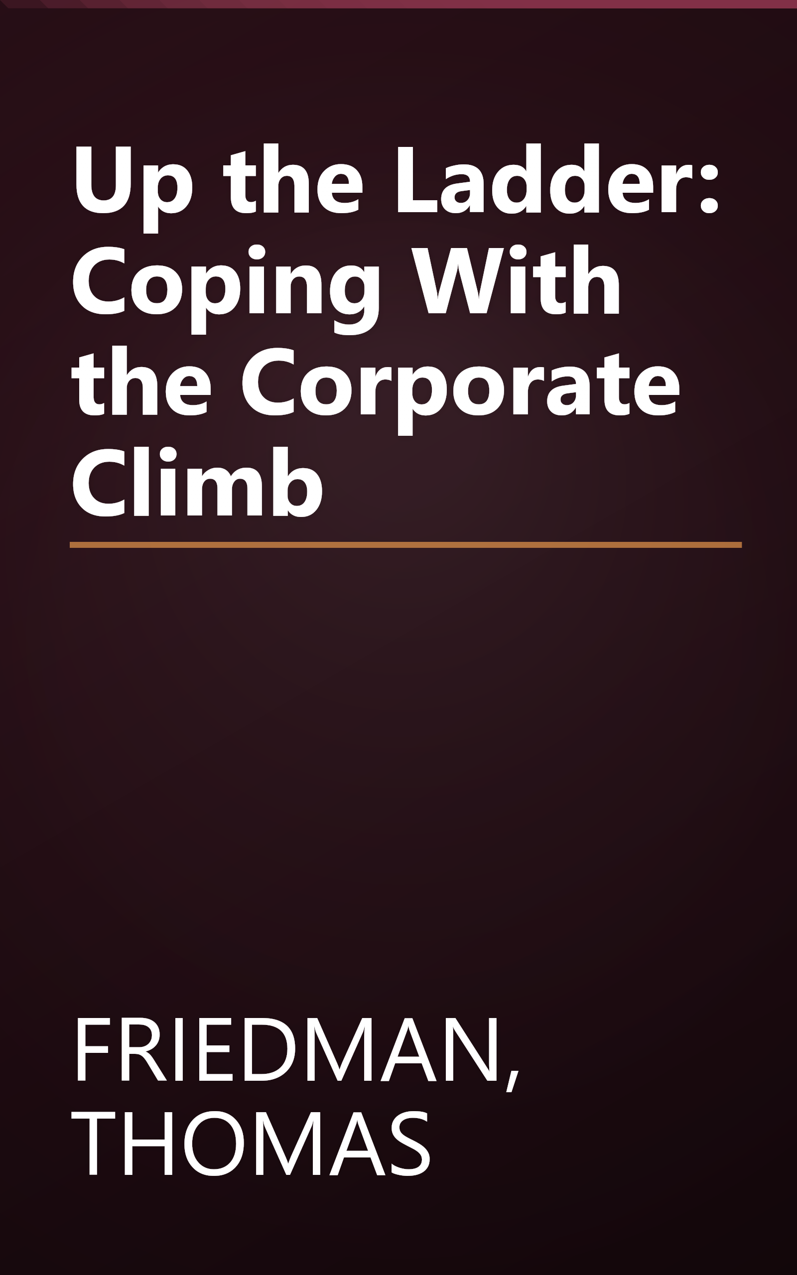 Up the Ladder: Coping With the Corporate Climb book cover