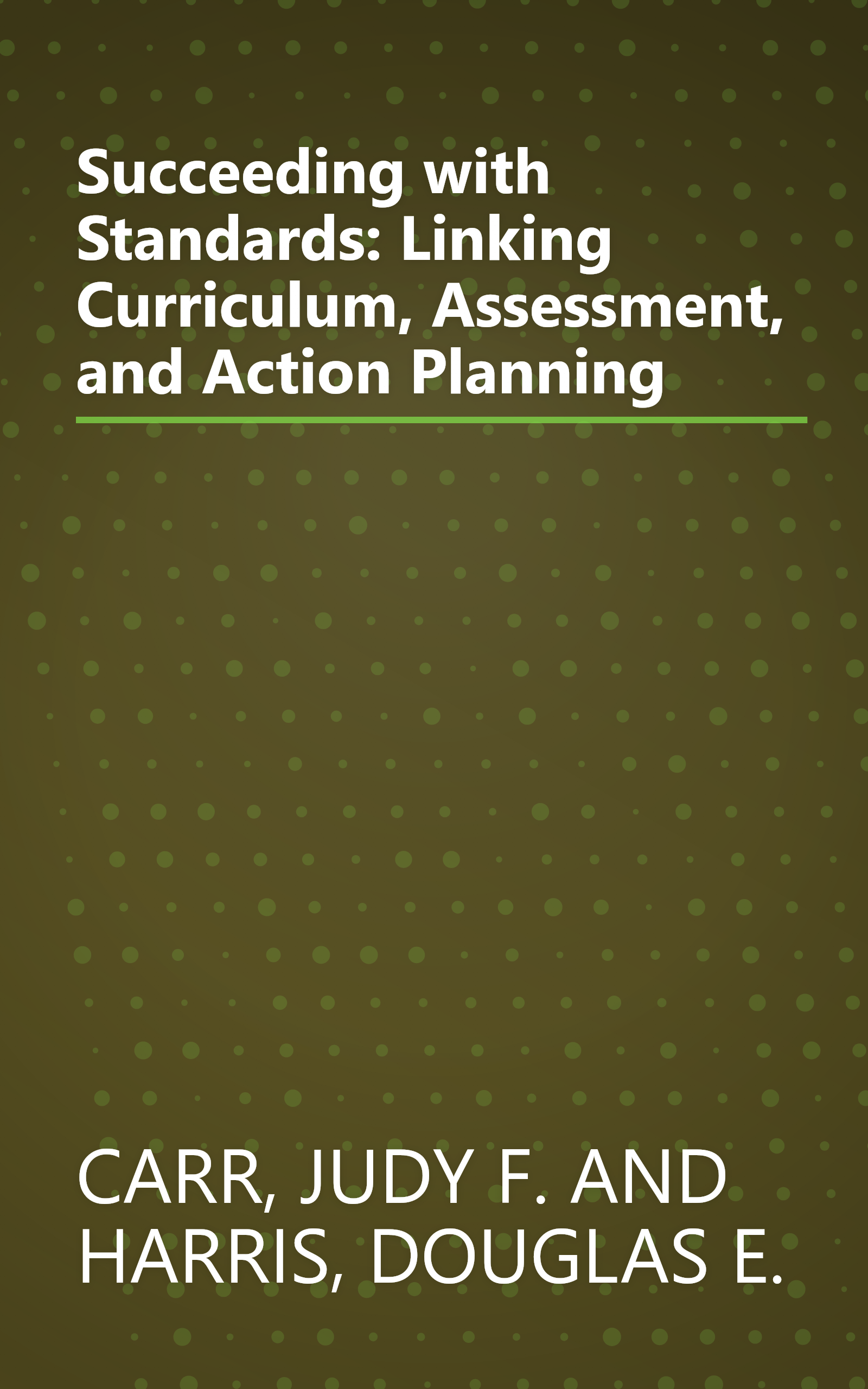 Succeeding with Standards: Linking Curriculum, Assessment, and Action Planning book cover