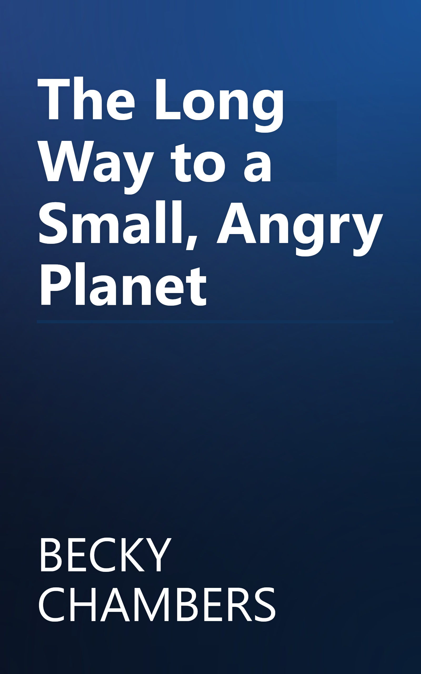 The Long Way to a Small, Angry Planet book cover
