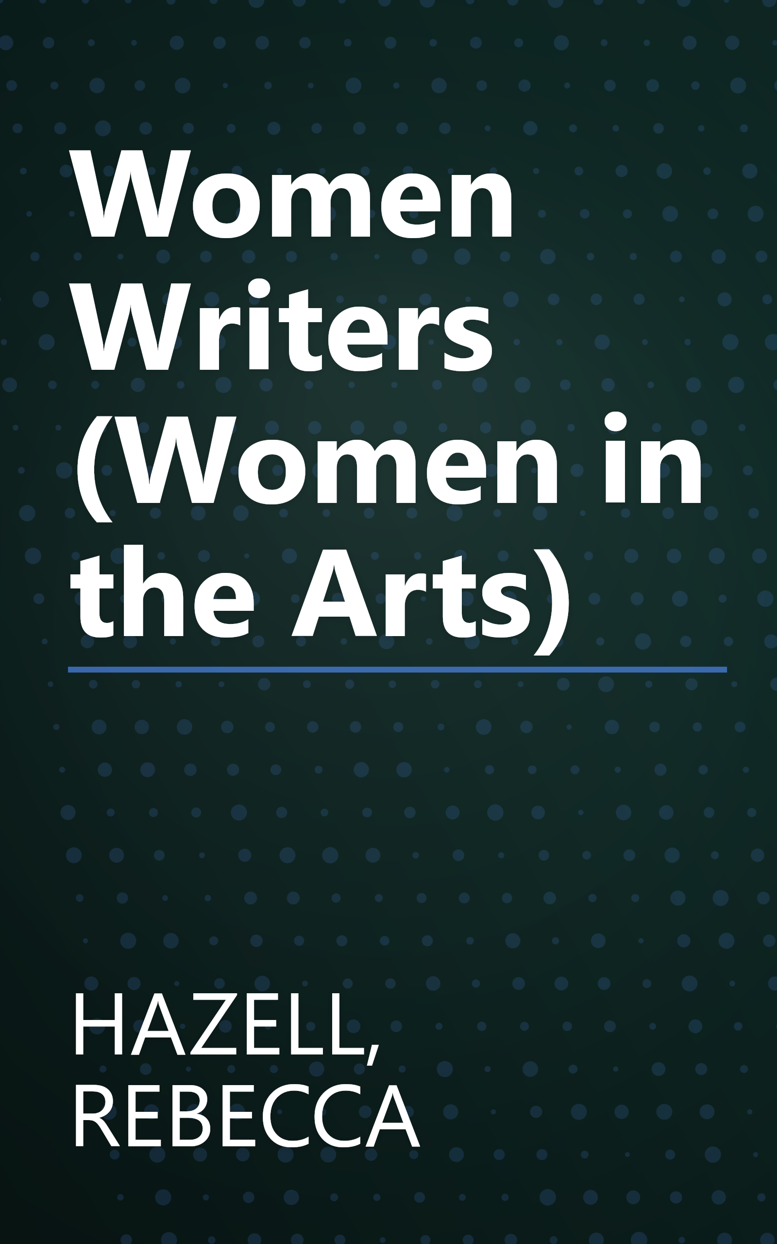 Women Writers (Women in the Arts) book cover