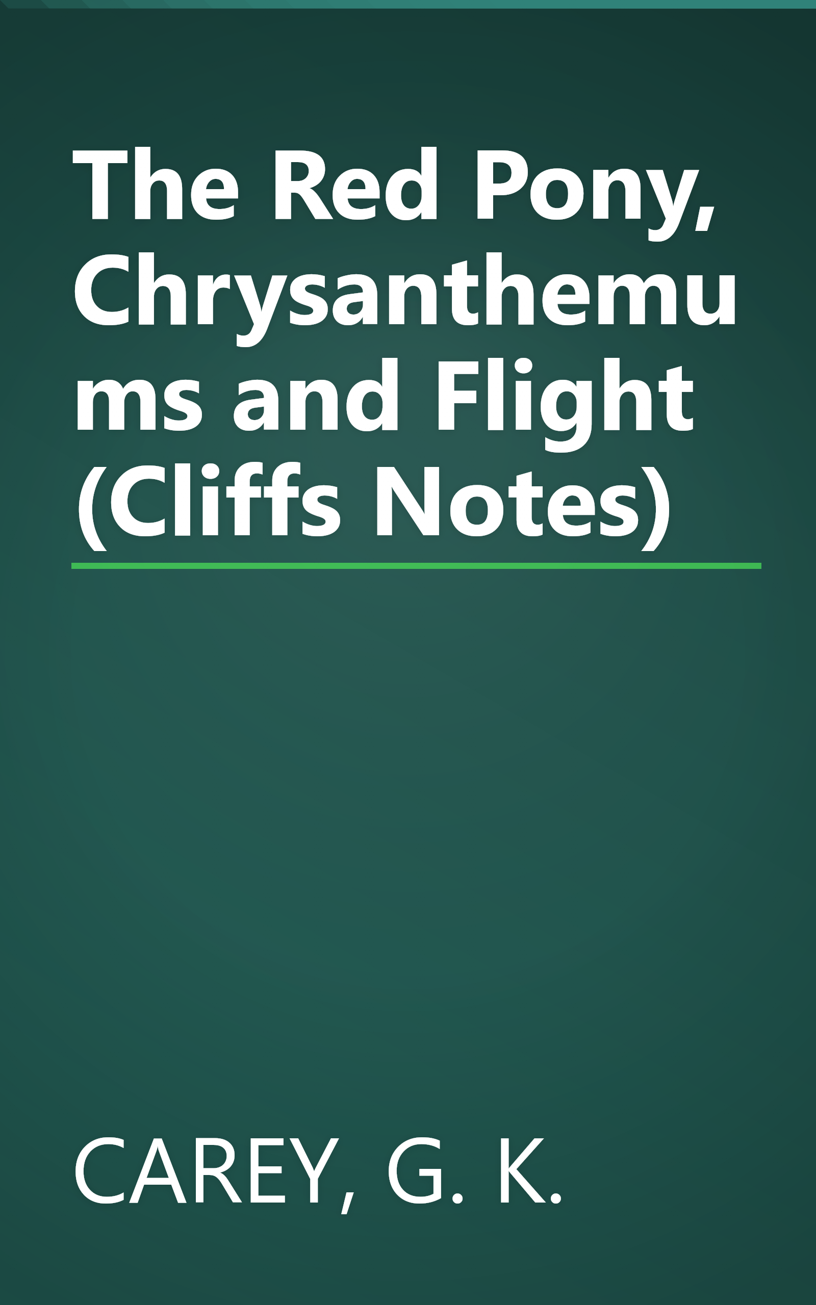 The Red Pony, Chrysanthemums and Flight (Cliffs Notes) book cover