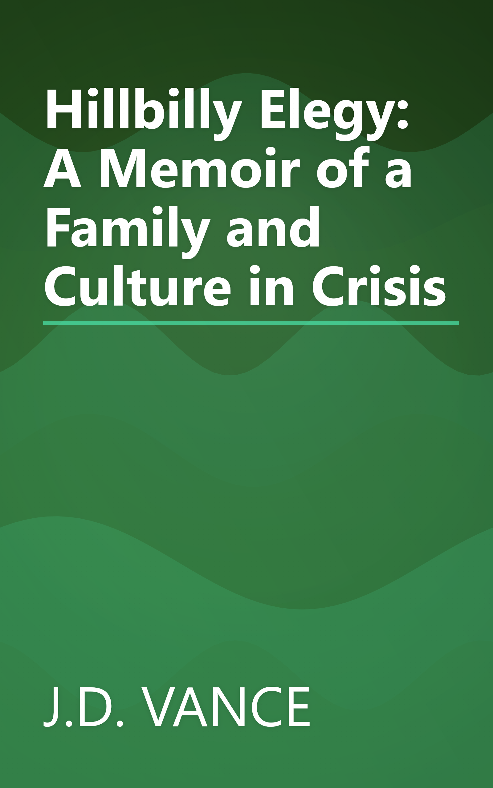 Hillbilly Elegy: A Memoir of a Family and Culture in Crisis book cover