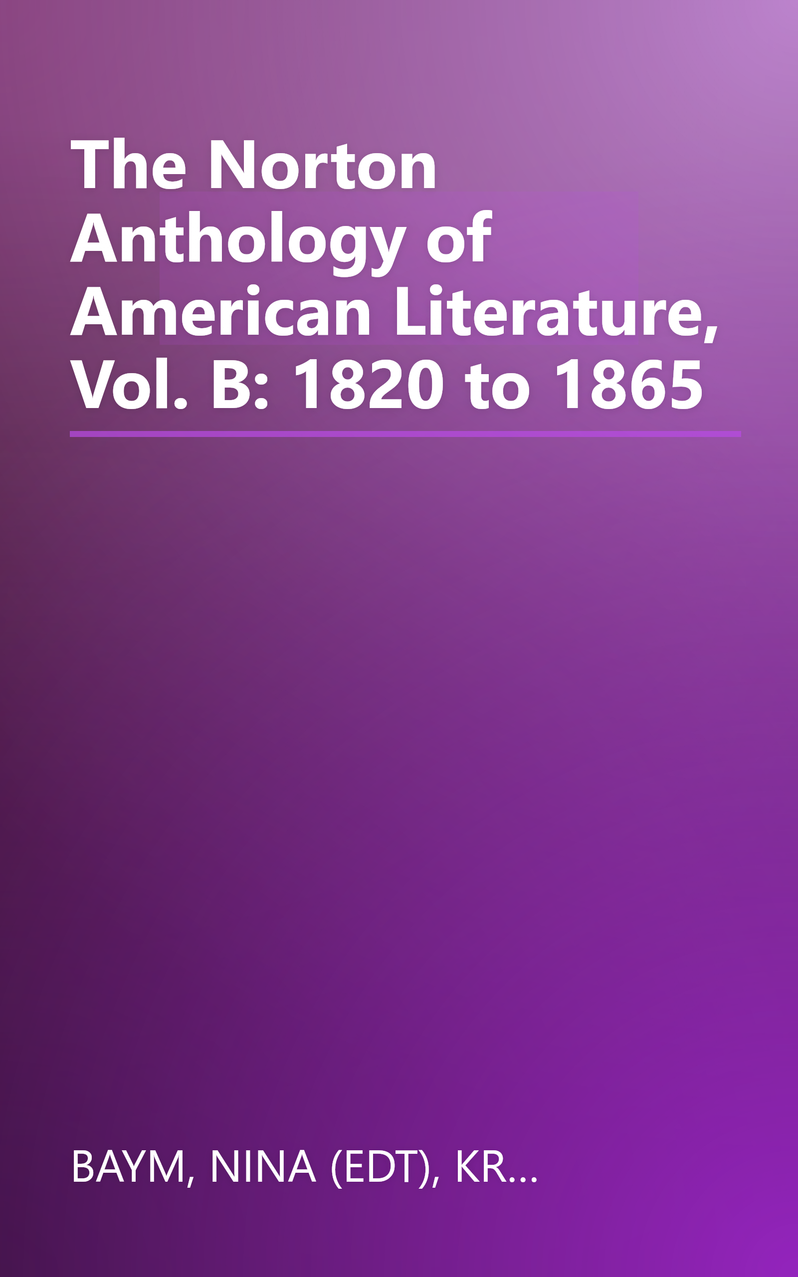 The Norton Anthology of American Literature, Vol. B: 1820 to 1865 book cover