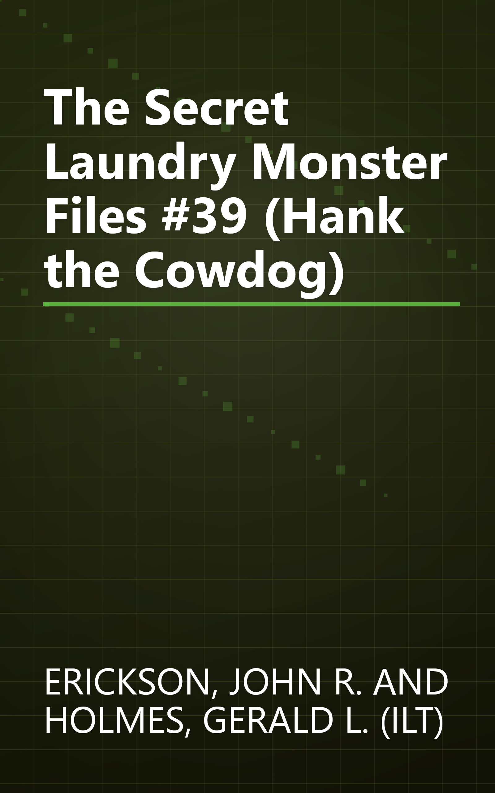 The Secret Laundry Monster Files #39 (Hank the Cowdog) book cover