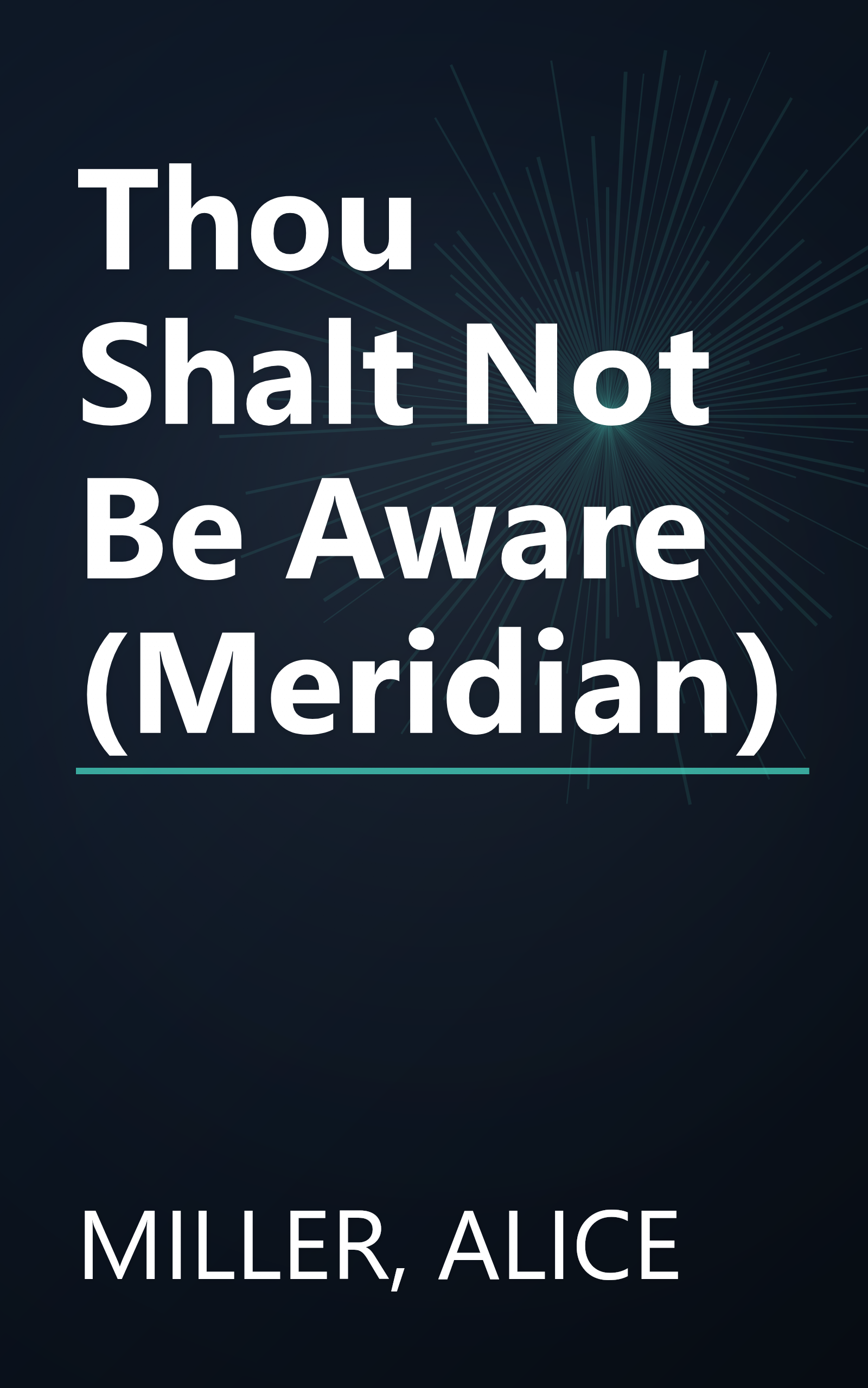 Thou Shalt Not Be Aware (Meridian) book cover