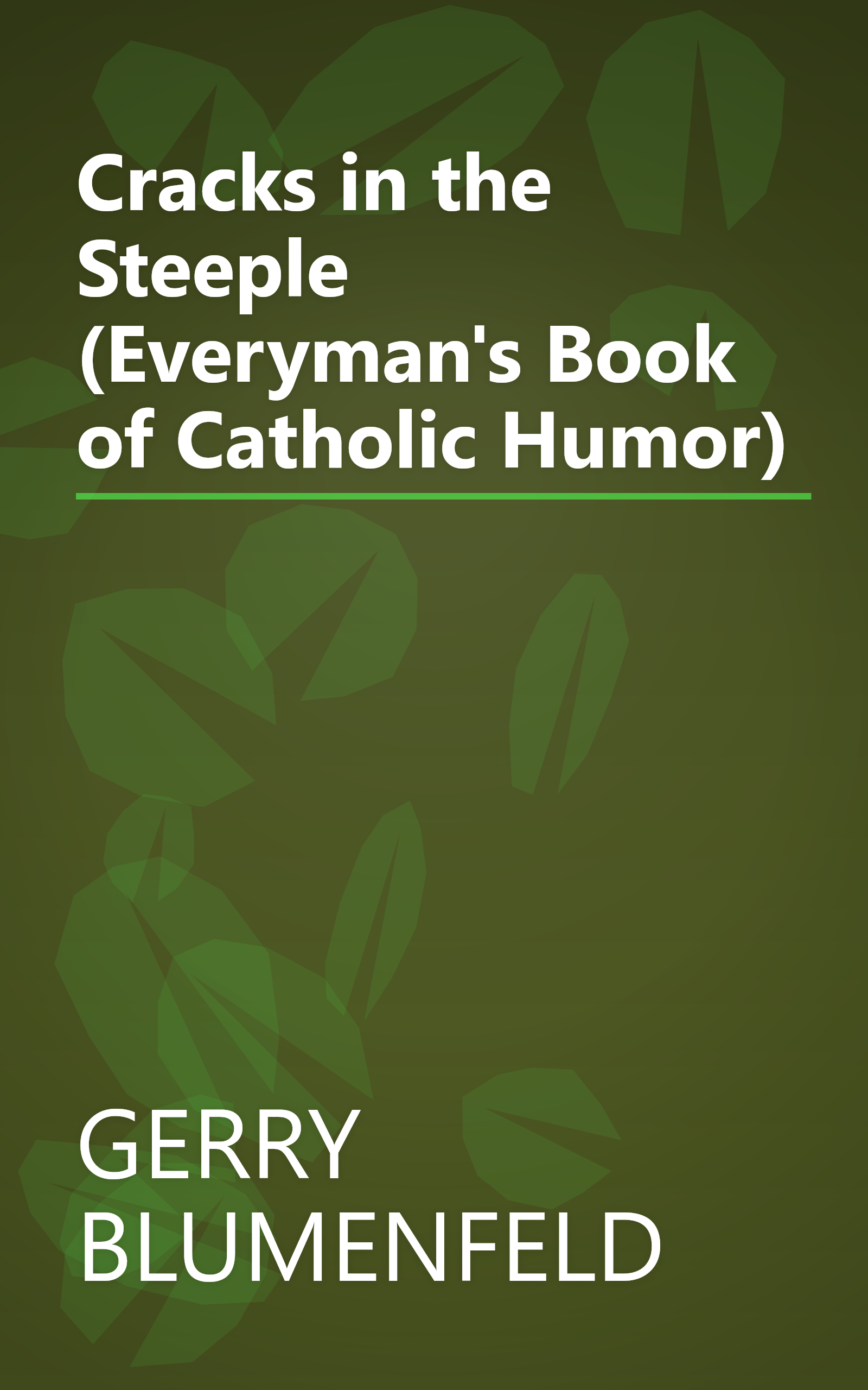 Cracks in the Steeple (Everyman's Book of Catholic Humor) book cover