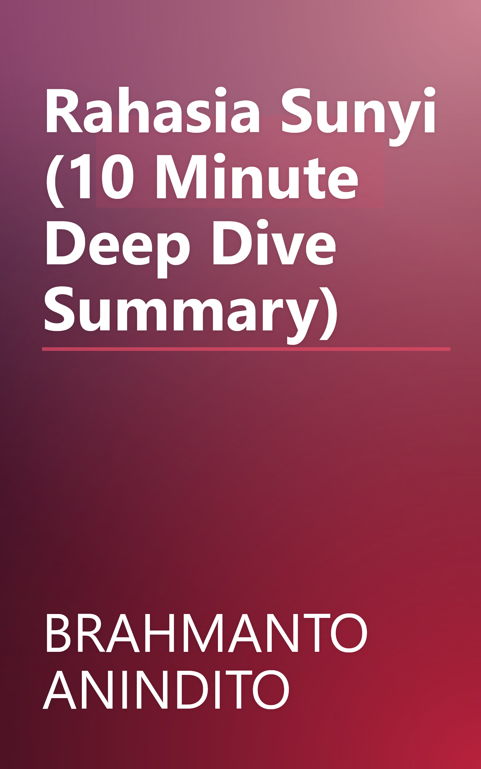Rahasia Sunyi (10 Minute   Deep Dive Summary) book cover