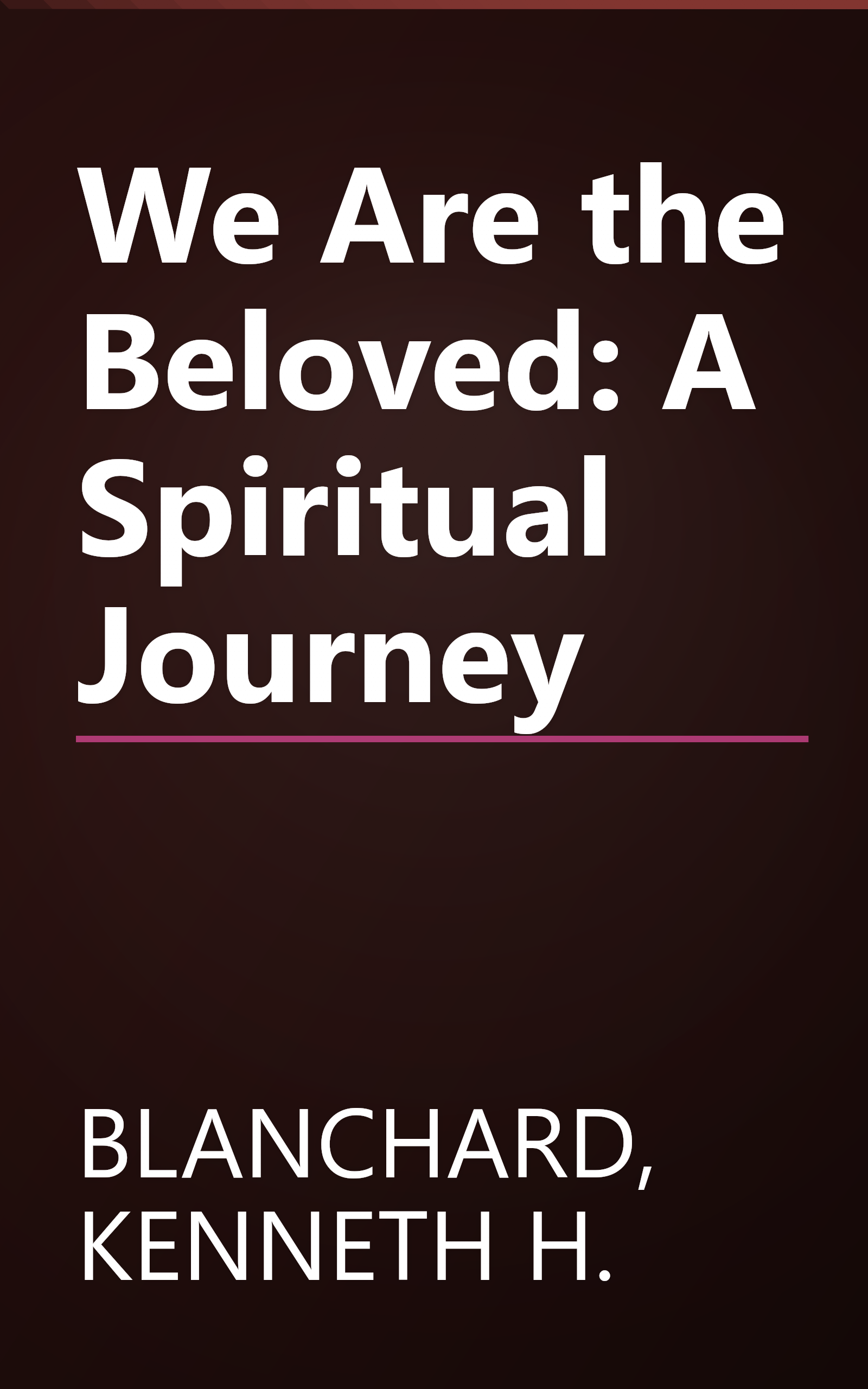 We Are the Beloved: A Spiritual Journey book cover