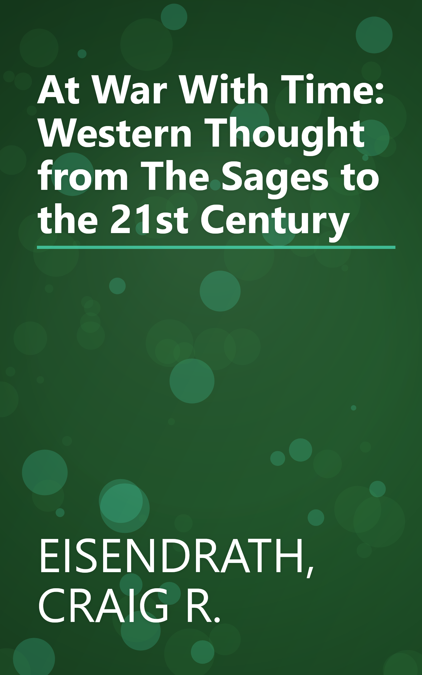 At War With Time: Western Thought from The Sages to the 21st Century book cover