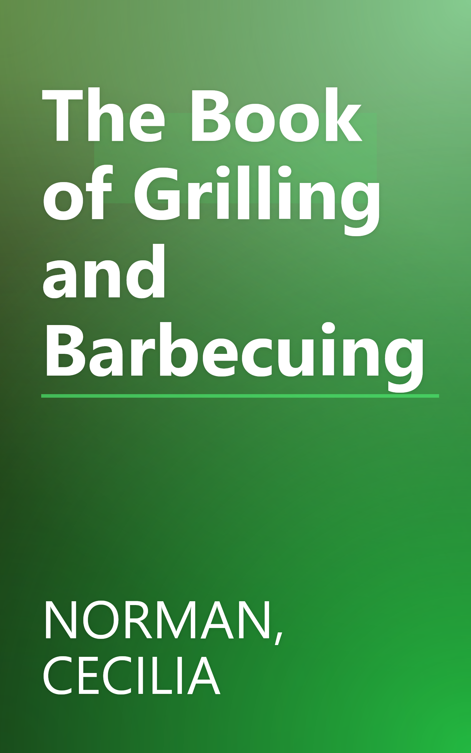The Book of Grilling and Barbecuing book cover